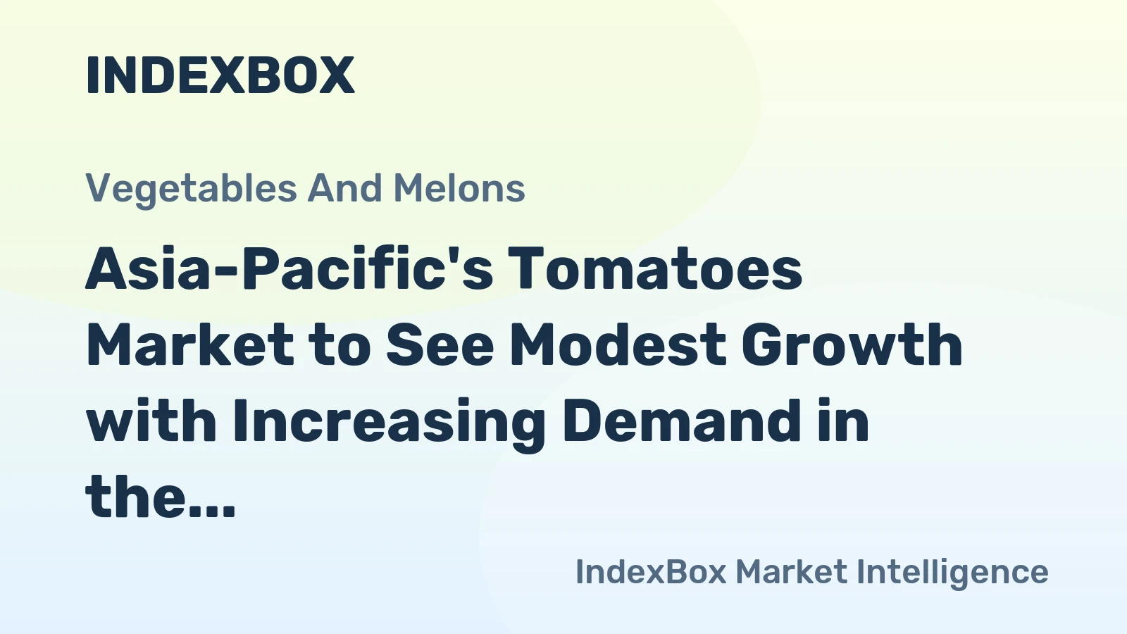 Asia-Pacific's Tomatoes Market to See Modest Growth with Increasing Demand in the Next Decade, Forecasting a CAGR of +0.8%