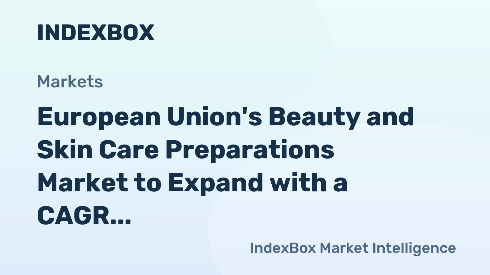 European Union's Beauty and Skin Care Preparations Market to Expand with a CAGR of +3.5% Through 2035