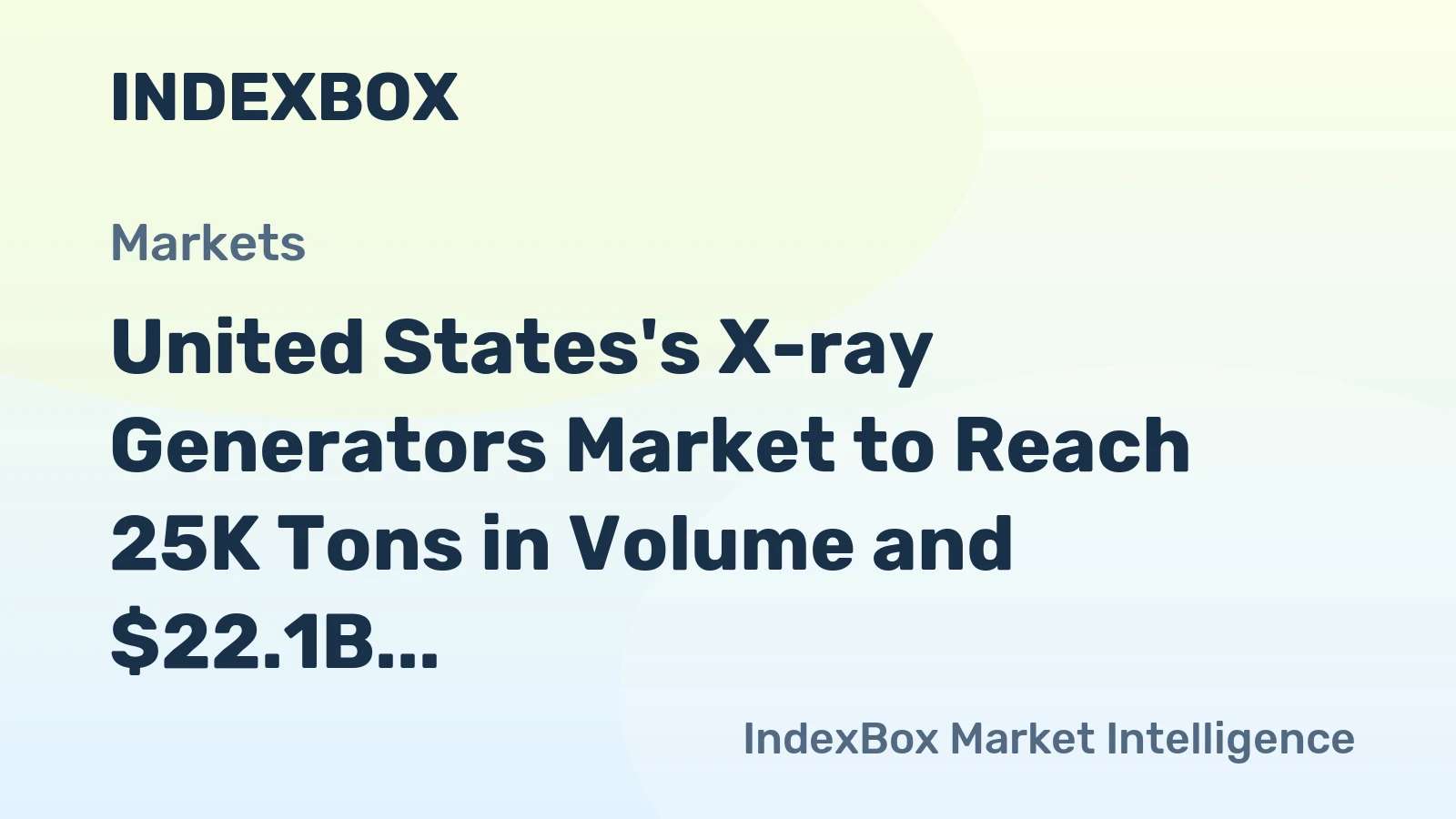 United States's X-ray Generators Market to Reach 25K Tons in Volume and $22.1B in Value by 2035
