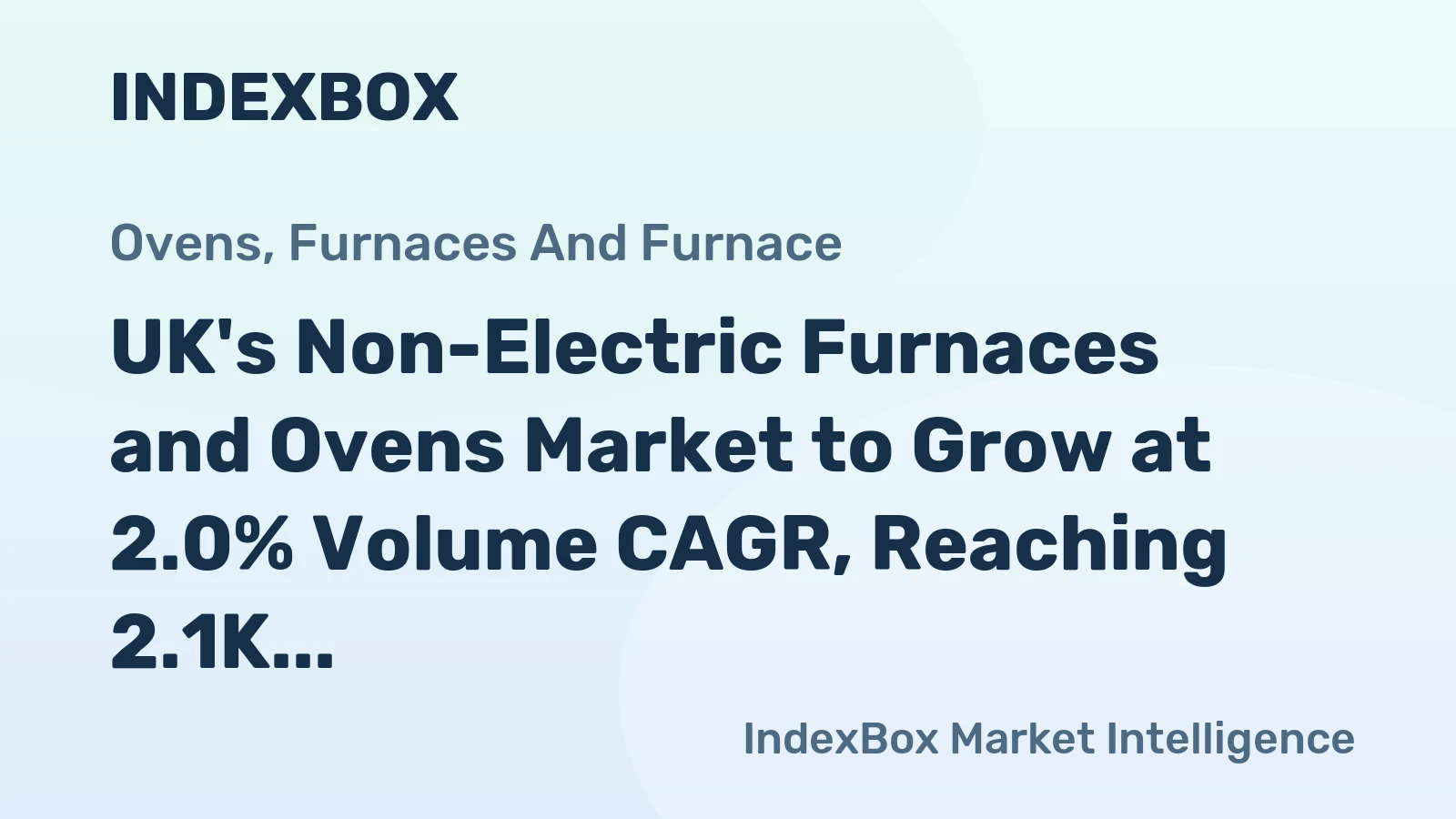UK's Non-Electric Furnaces and Ovens Market to Grow at 2.0% Volume CAGR, Reaching 2.1K Units by 2035