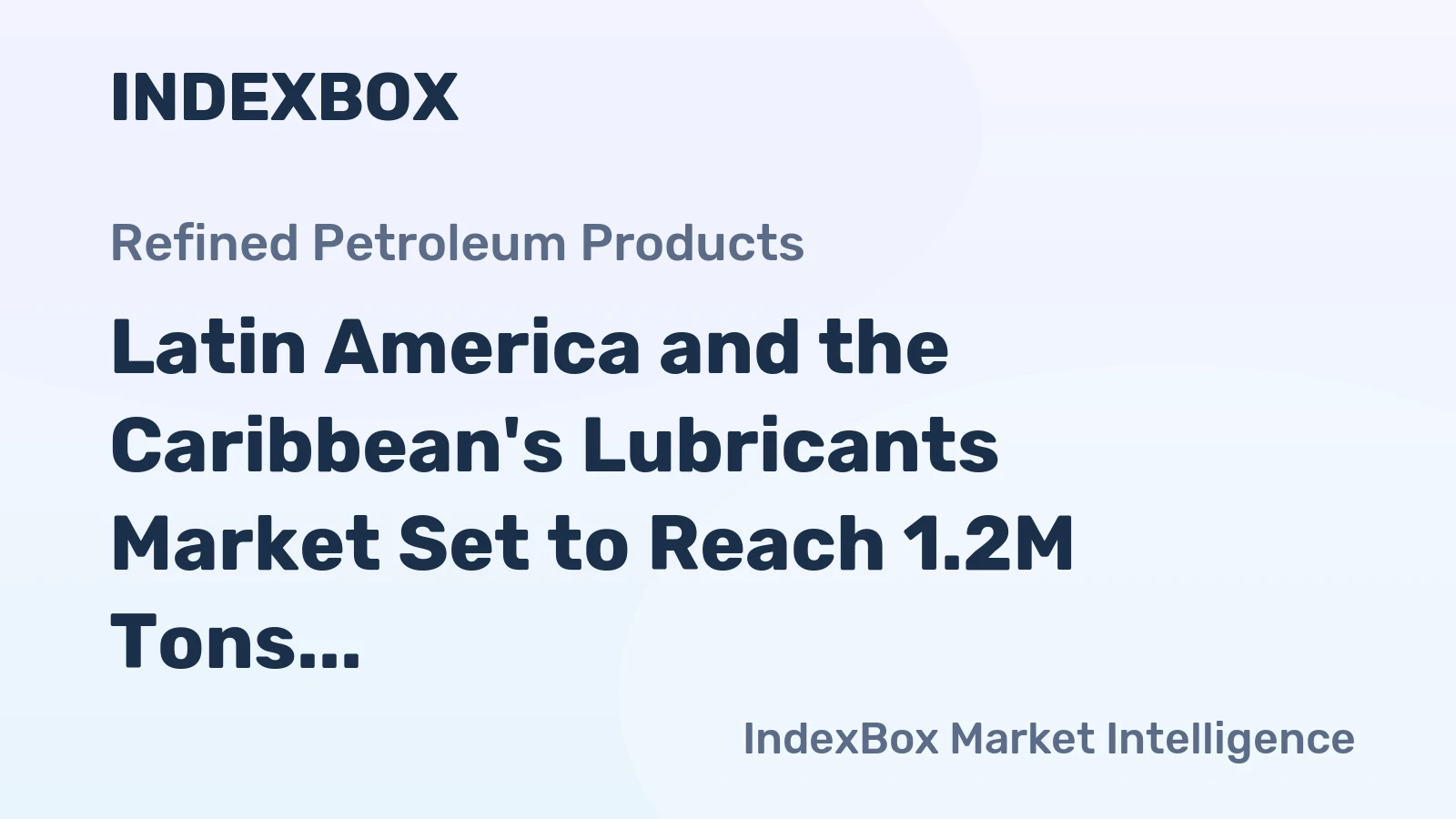 Latin America and the Caribbean's Lubricants Market Set to Reach 1.2M Tons and $6.5B by 2035