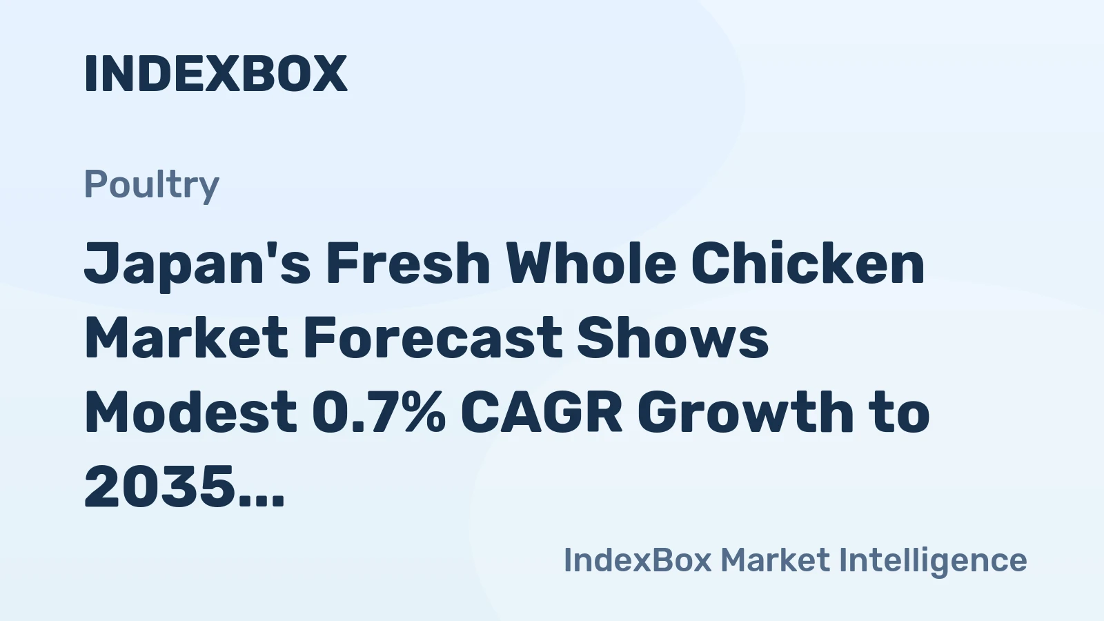 Japan's Fresh Whole Chicken Market Forecast Shows Modest 0.7% CAGR Growth to 2035