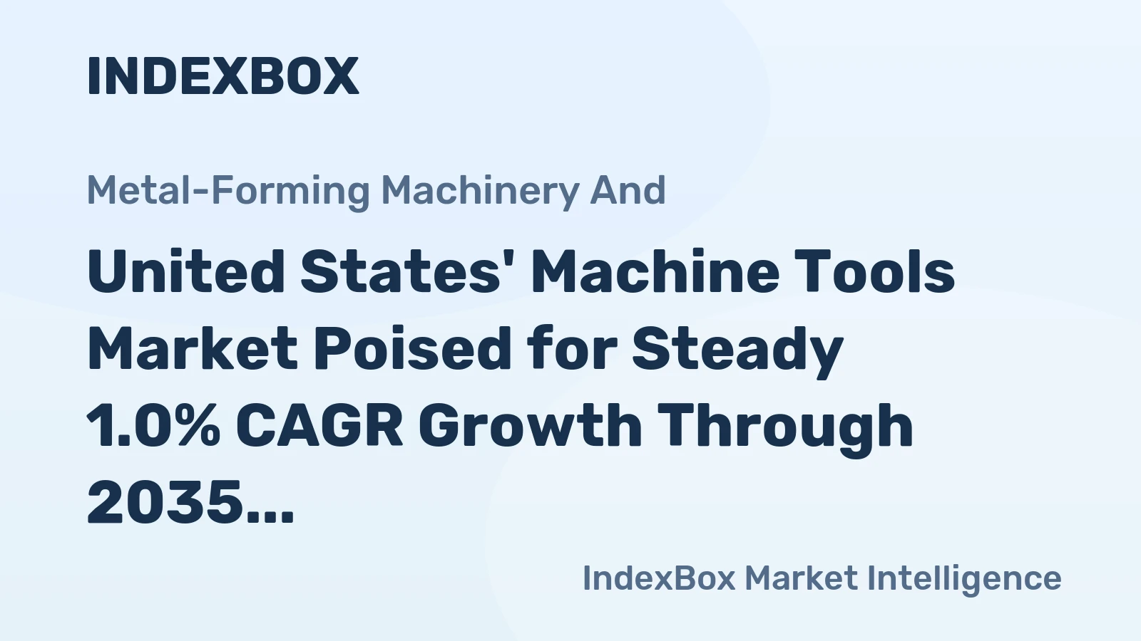 United States' Machine Tools Market Poised for Steady 1.0% CAGR Growth Through 2035