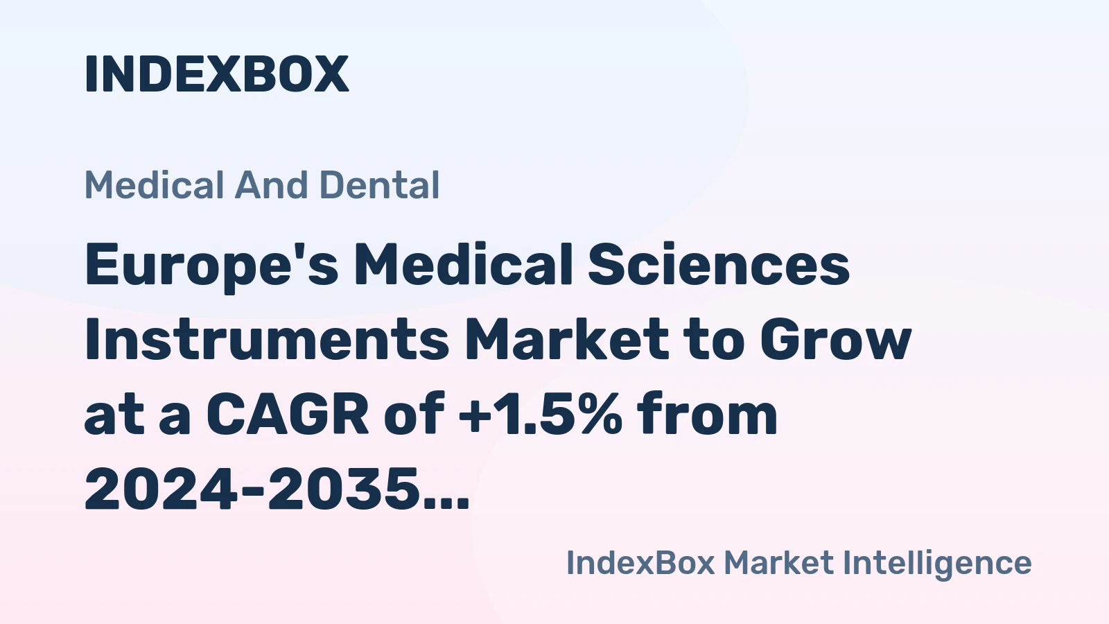 Europe's Medical Sciences Instruments Market to Grow at a CAGR of +1.5% from 2024-2035, Reaching $29.2B by 2035