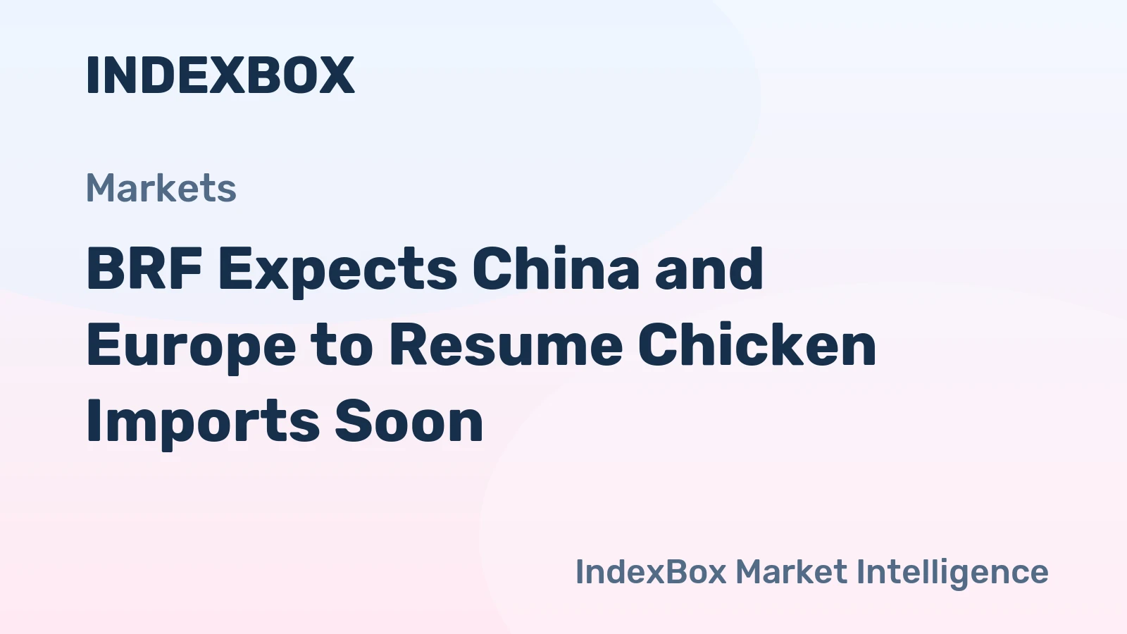 BRF Expects China and Europe to Resume Chicken Imports Soon