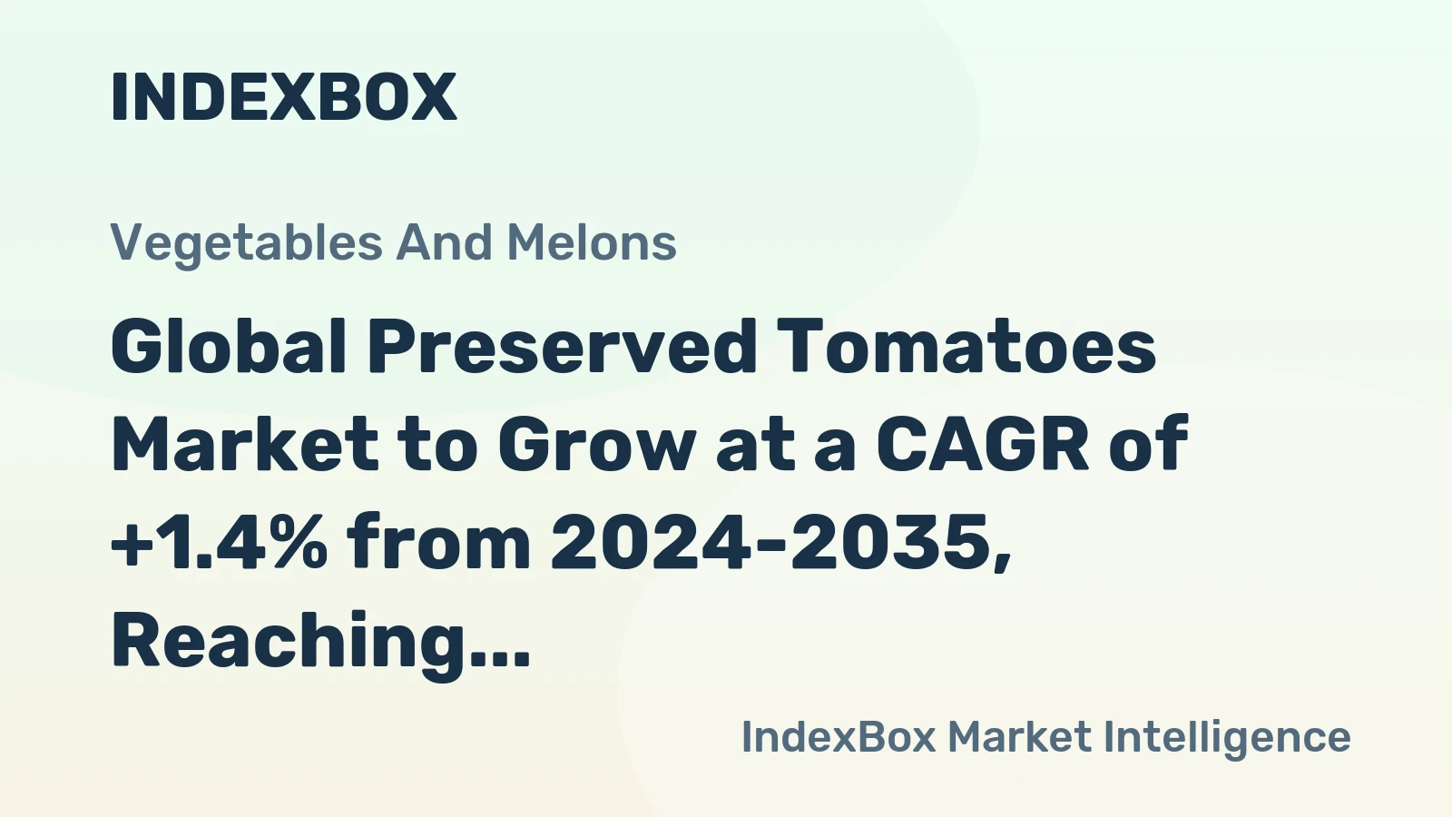 Global Preserved Tomatoes Market to Grow at a CAGR of +1.4% from 2024-2035, Reaching 17M Tons
