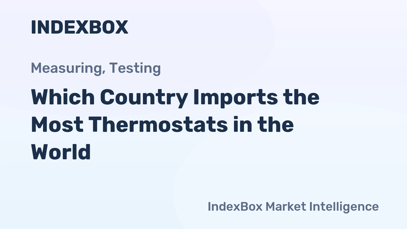Which Country Imports the Most Thermostats in the World?