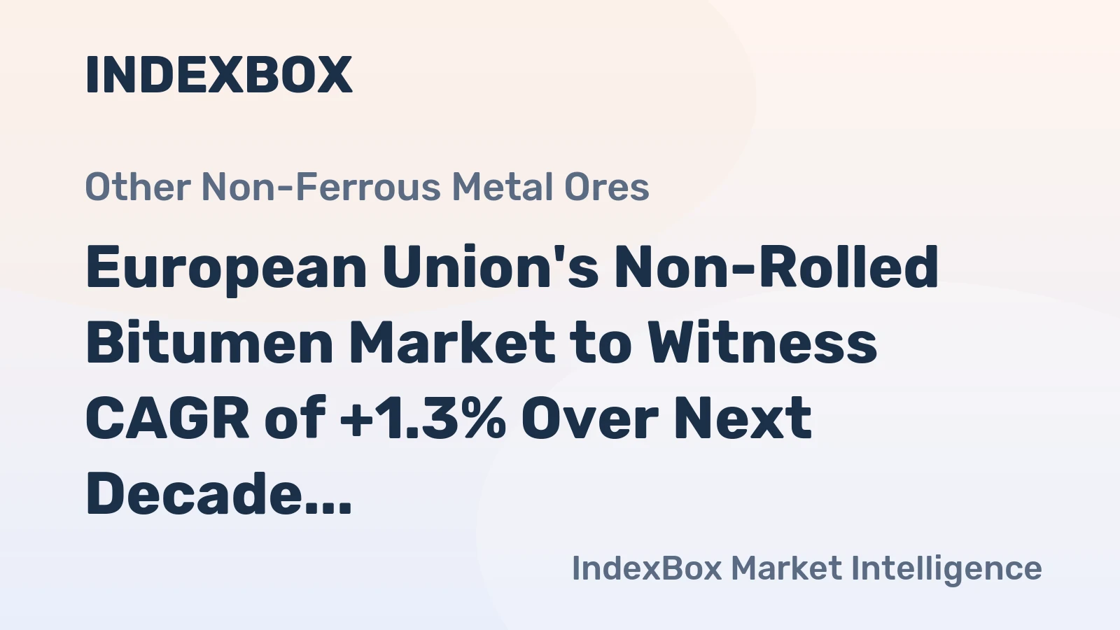 European Union's Non-Rolled Bitumen Market to Witness CAGR of +1.3% Over Next Decade