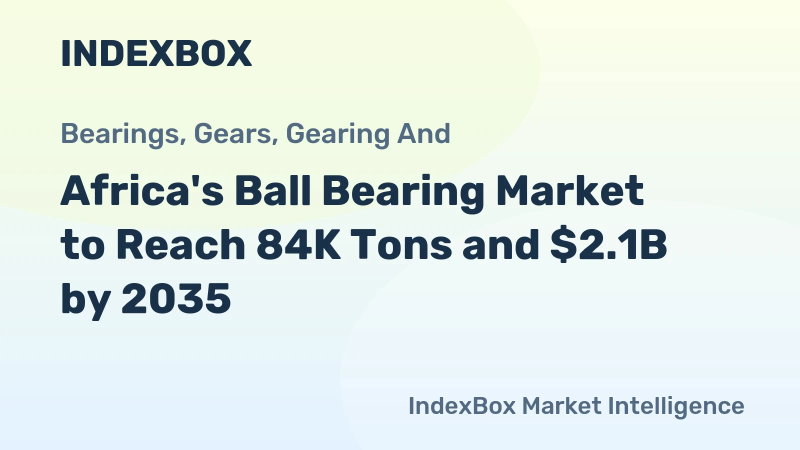 Africa's Ball Bearing Market to Reach 84K Tons and $2.1B by 2035