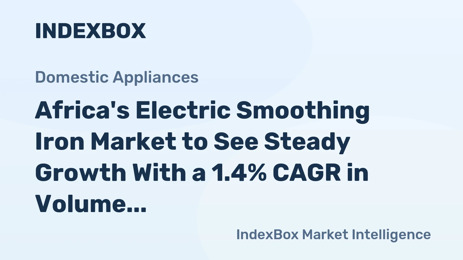 Africa's Electric Smoothing Iron Market to See Steady Growth With a 1.4% CAGR in Volume