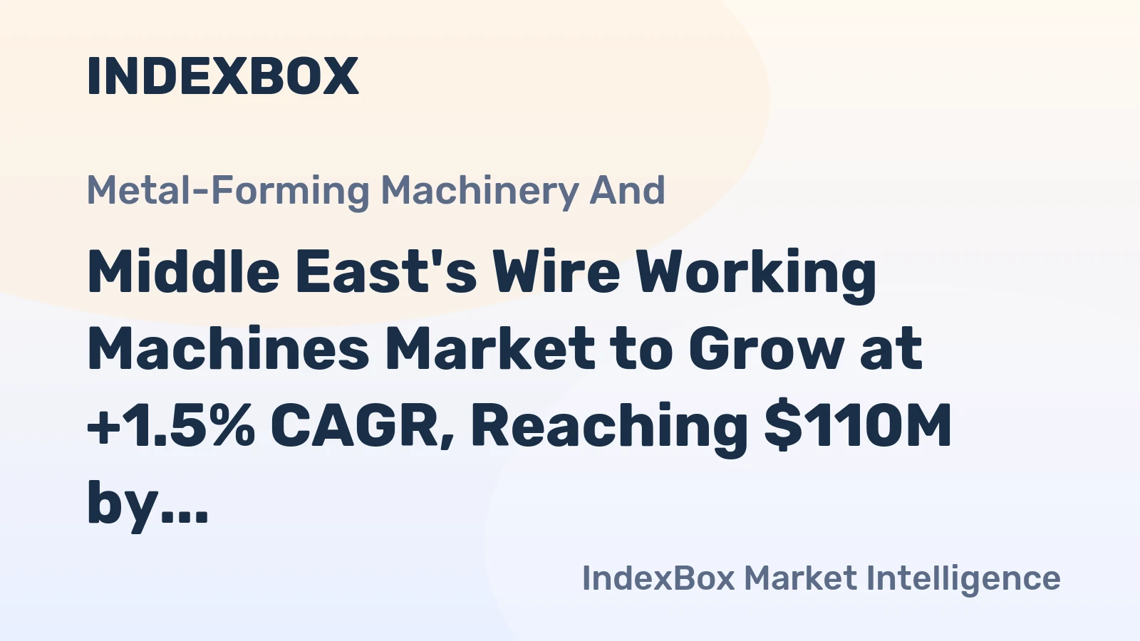 Middle East's Wire Working Machines Market to Grow at +1.5% CAGR, Reaching $110M by 2035