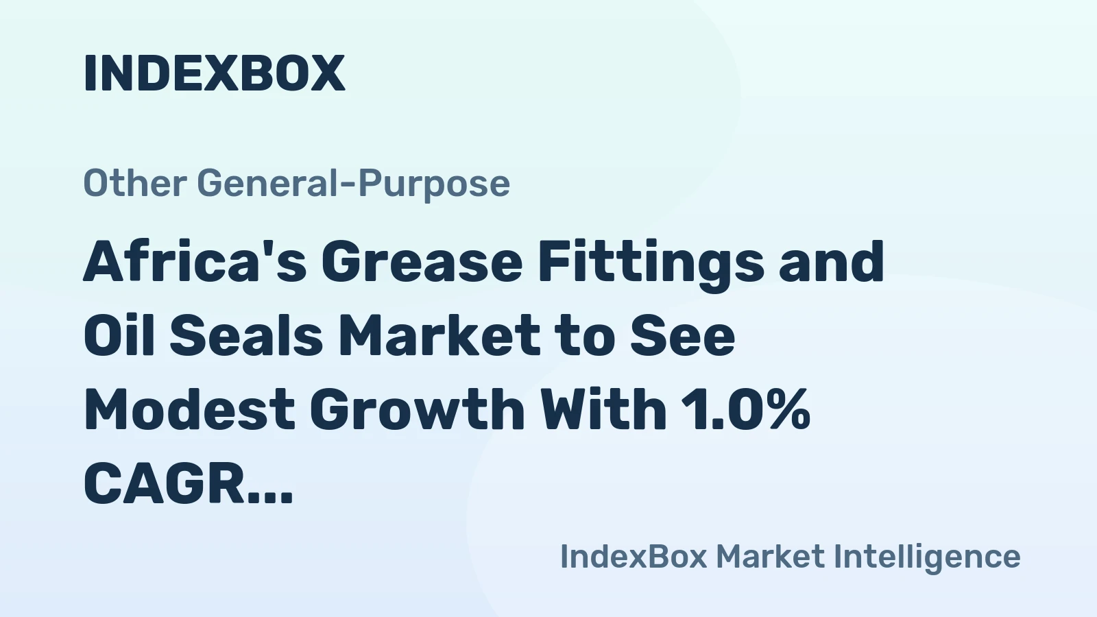 Africa's Grease Fittings and Oil Seals Market to See Modest Growth With 1.0% CAGR Through 2035