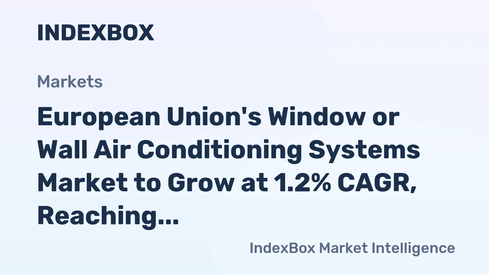 European Union's Window or Wall Air Conditioning Systems Market to Grow at 1.2% CAGR, Reaching $4.8B by 2035