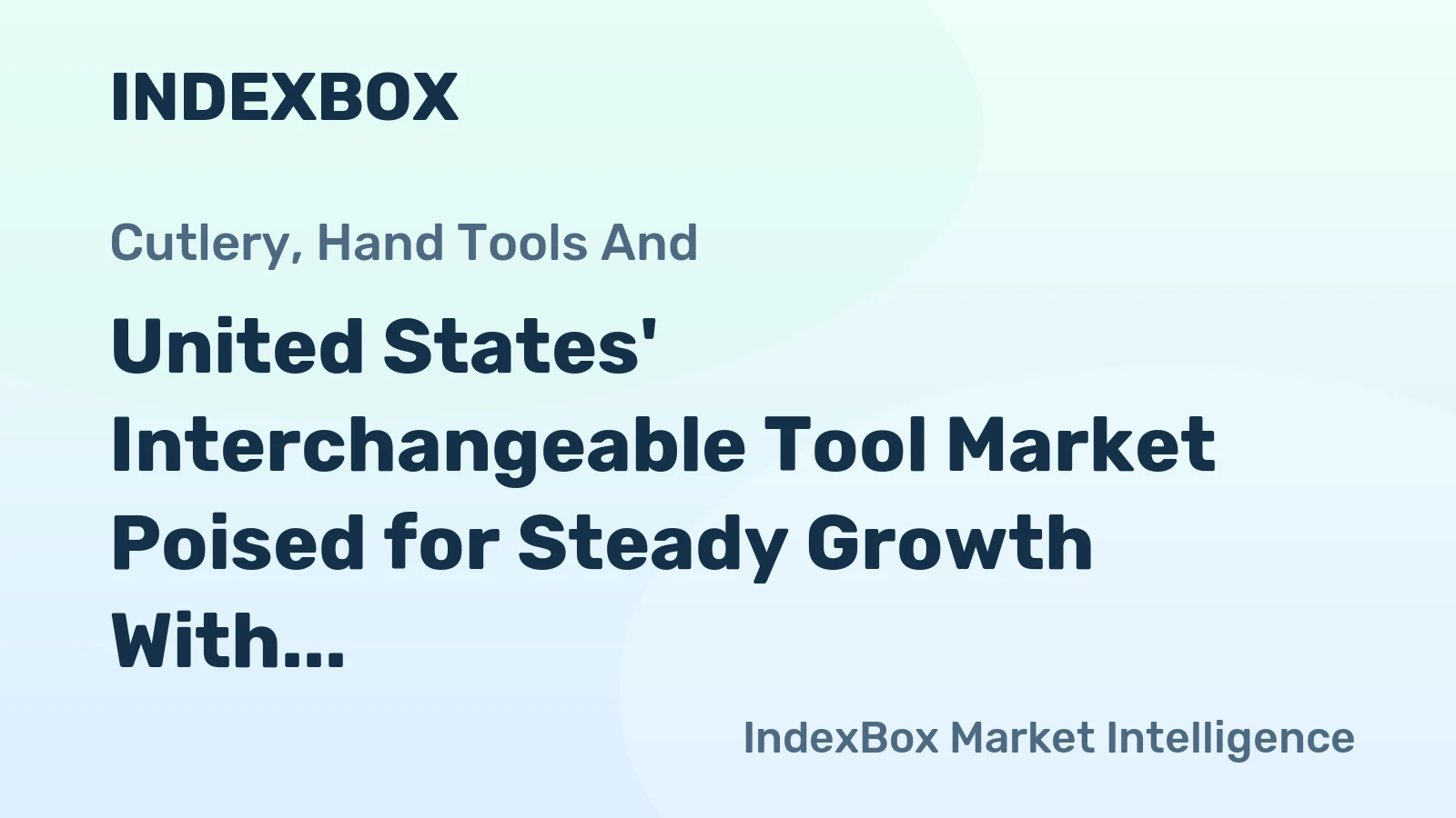 United States' Interchangeable Tool Market Poised for Steady Growth With 2.4% CAGR Through 2035