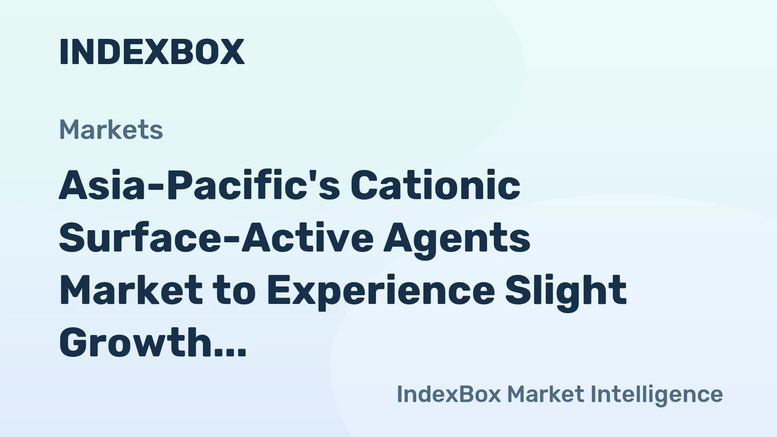 Asia-Pacific's Cationic Surface-Active Agents Market to Experience Slight Growth with +0.8% CAGR by 2035