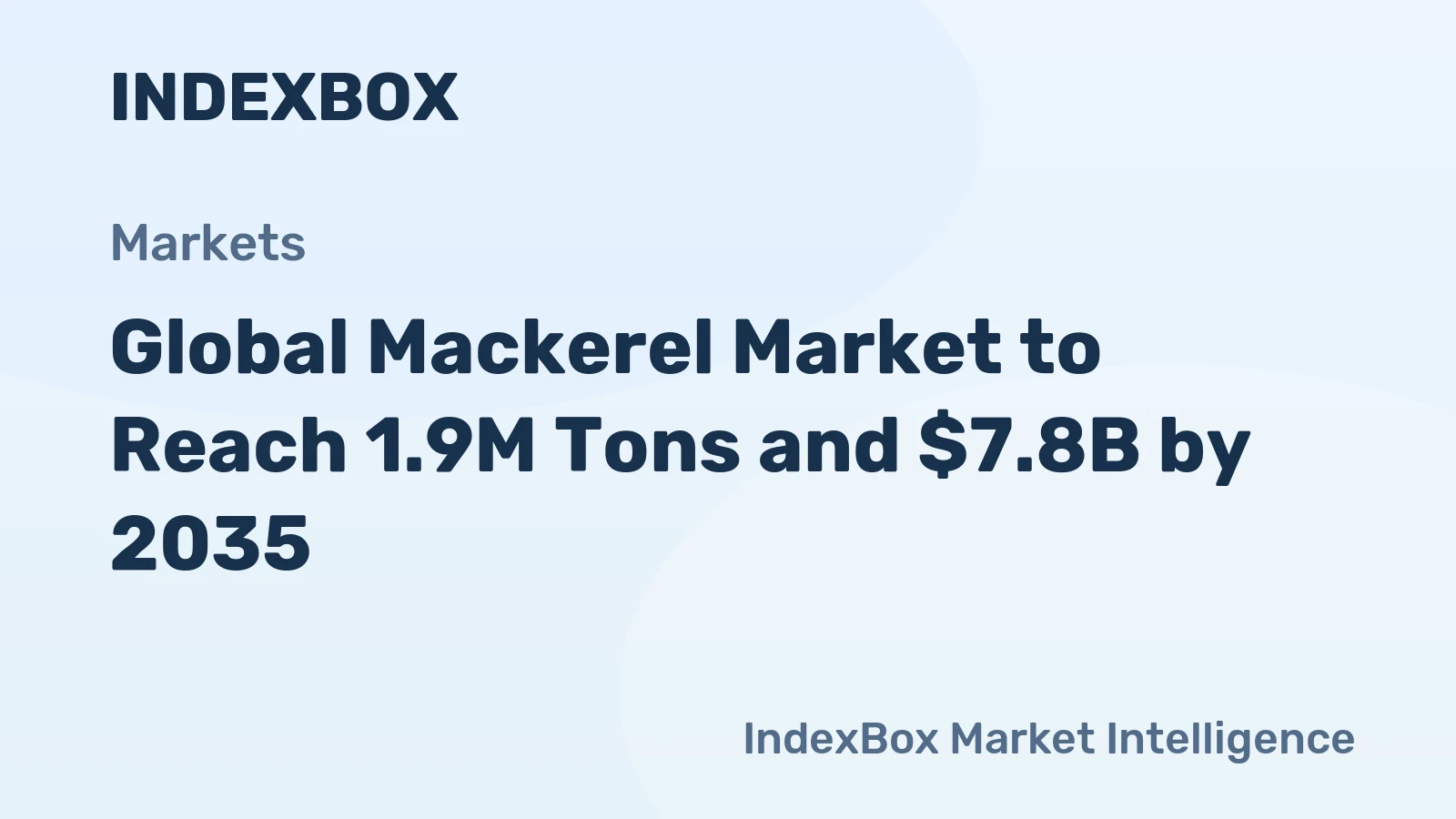 Global Mackerel Market to Reach 1.9M Tons and $7.8B by 2035