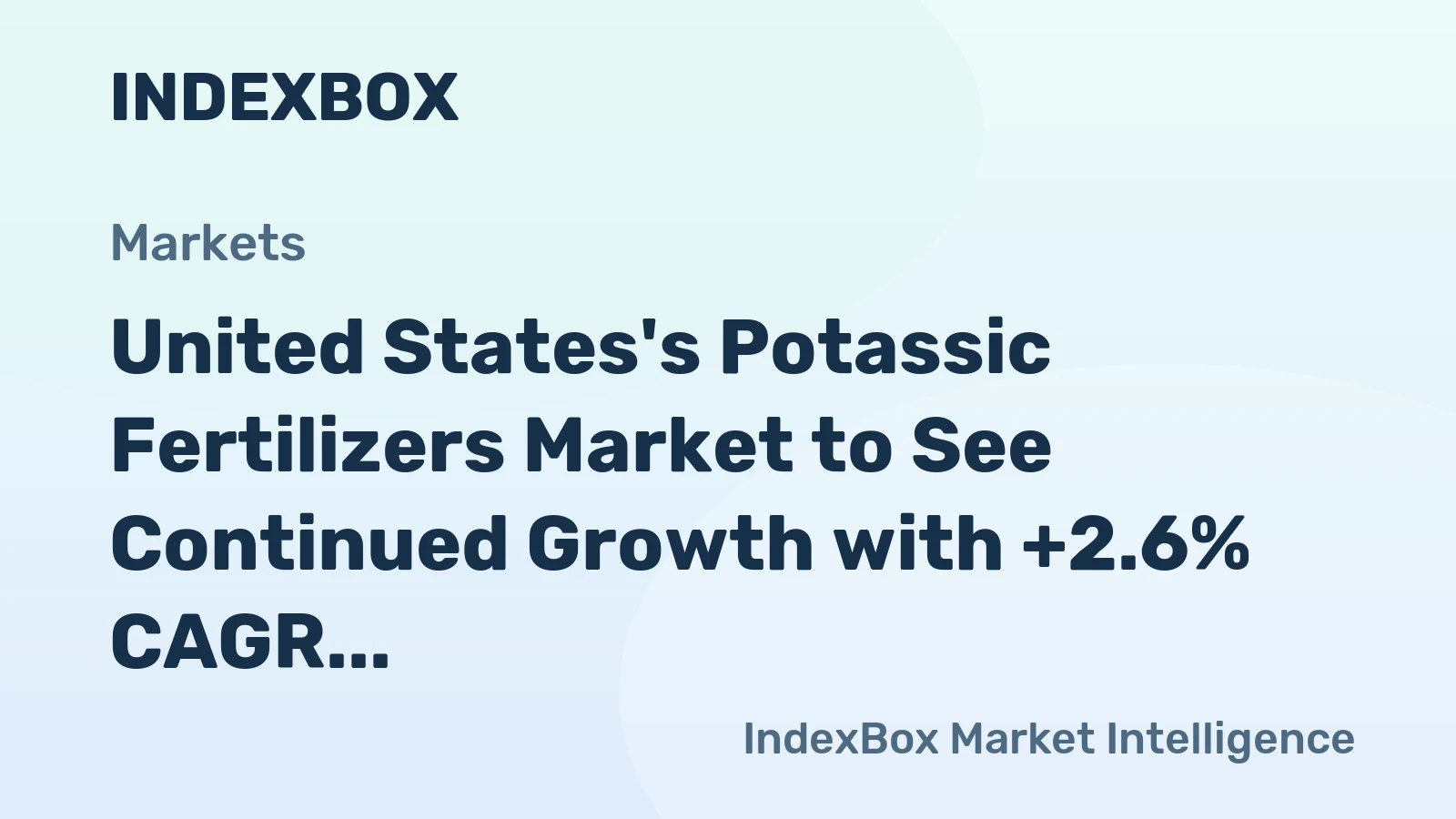 United States's Potassic Fertilizers Market to See Continued Growth with +2.6% CAGR Forecast