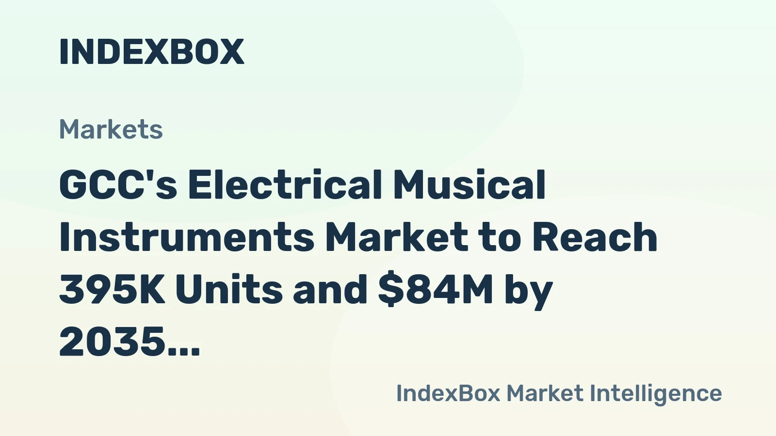 GCC's Electrical Musical Instruments Market to Reach 395K Units and $84M by 2035, Driven by Increasing Demand