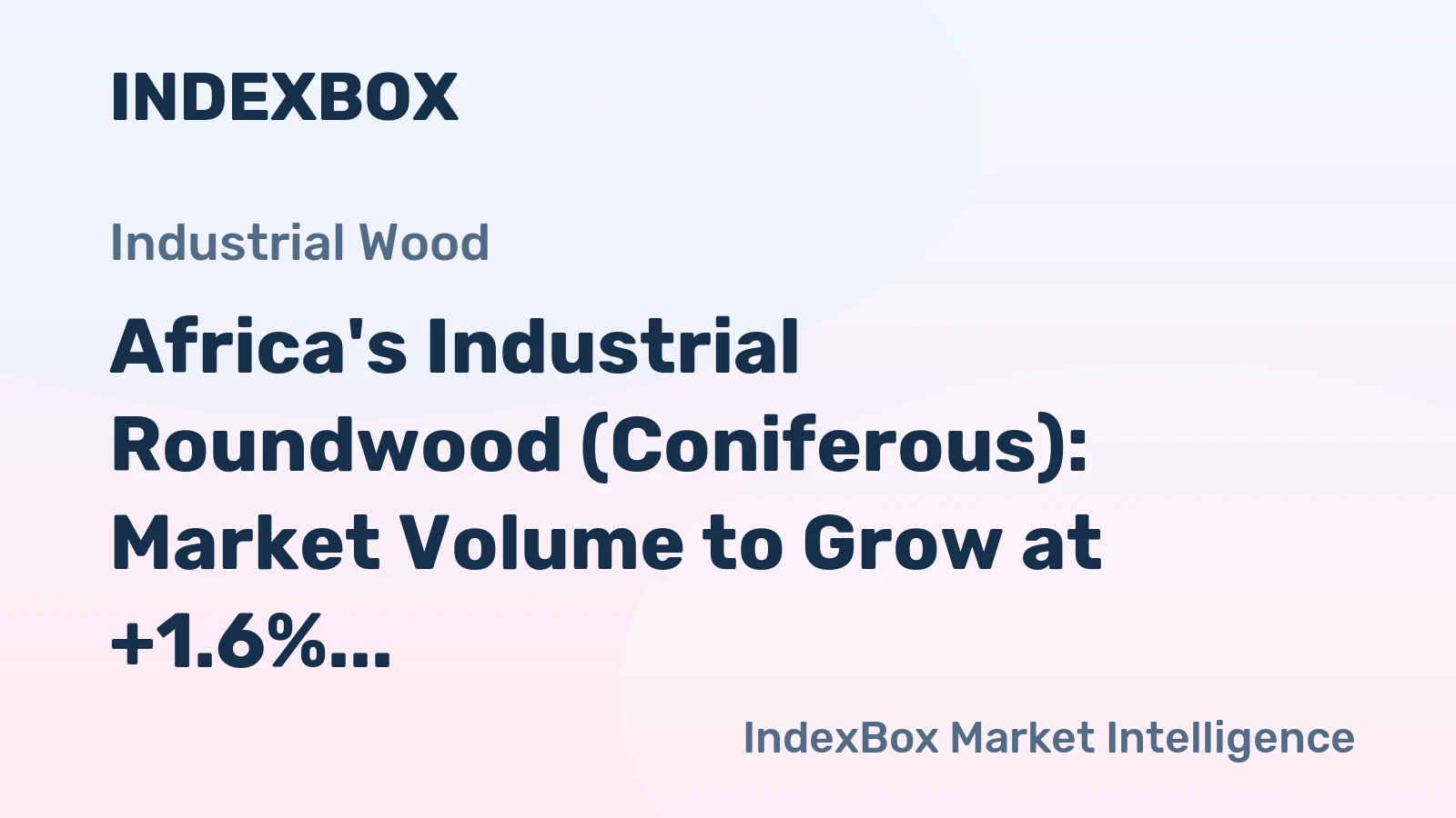 Africa's Industrial Roundwood (Coniferous): Market Volume to Grow at +1.6% CAGR from 2024 to 2035