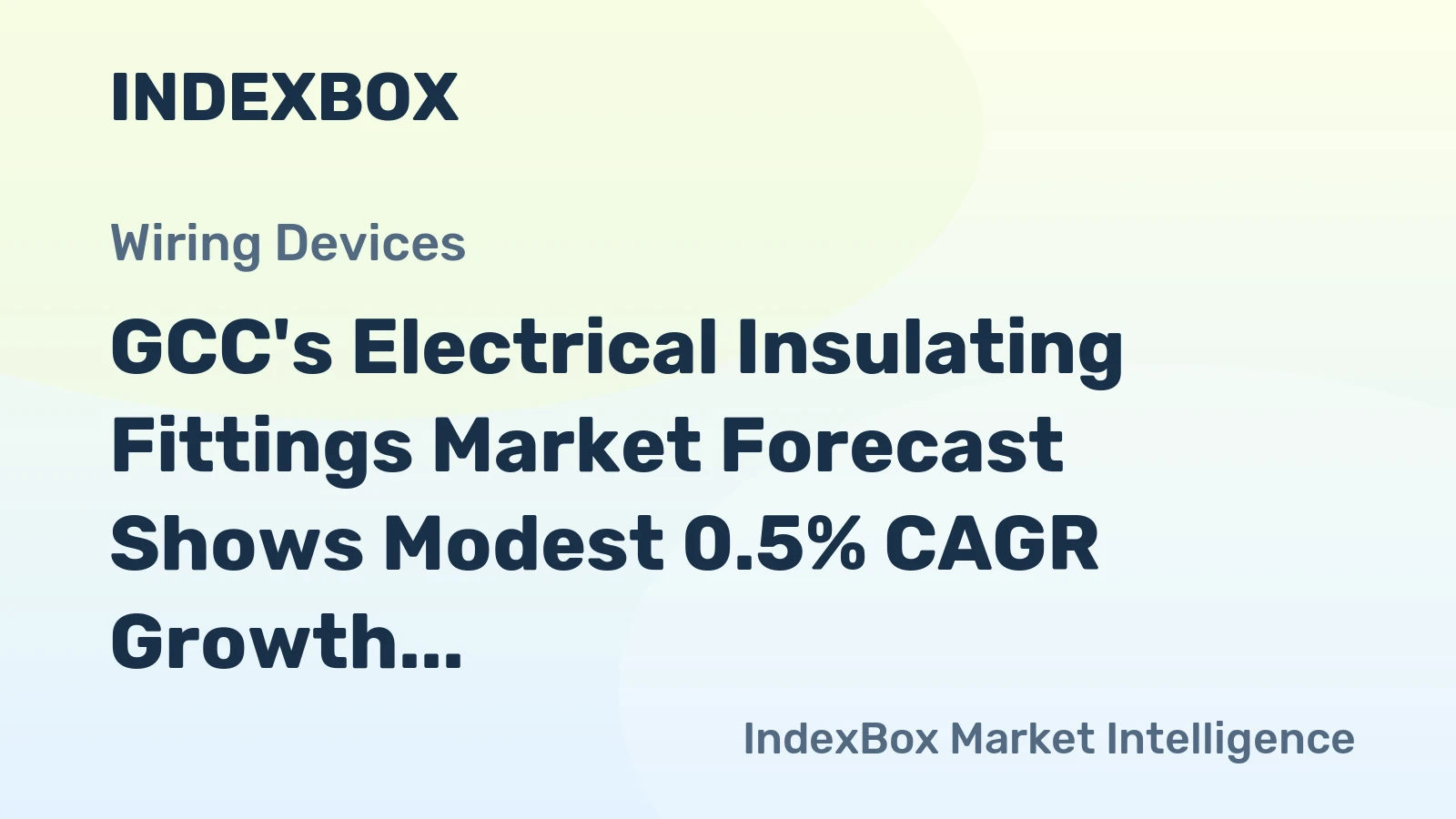 GCC's Electrical Insulating Fittings Market Forecast Shows Modest 0.5% CAGR Growth Through 2035