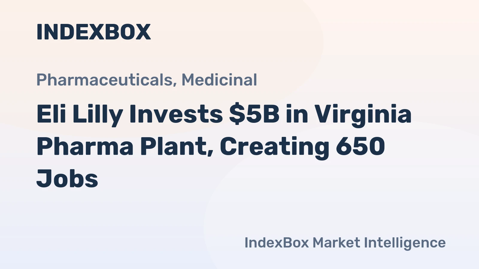 Eli Lilly Invests $5B in Virginia Pharma Plant, Creating 650 Jobs