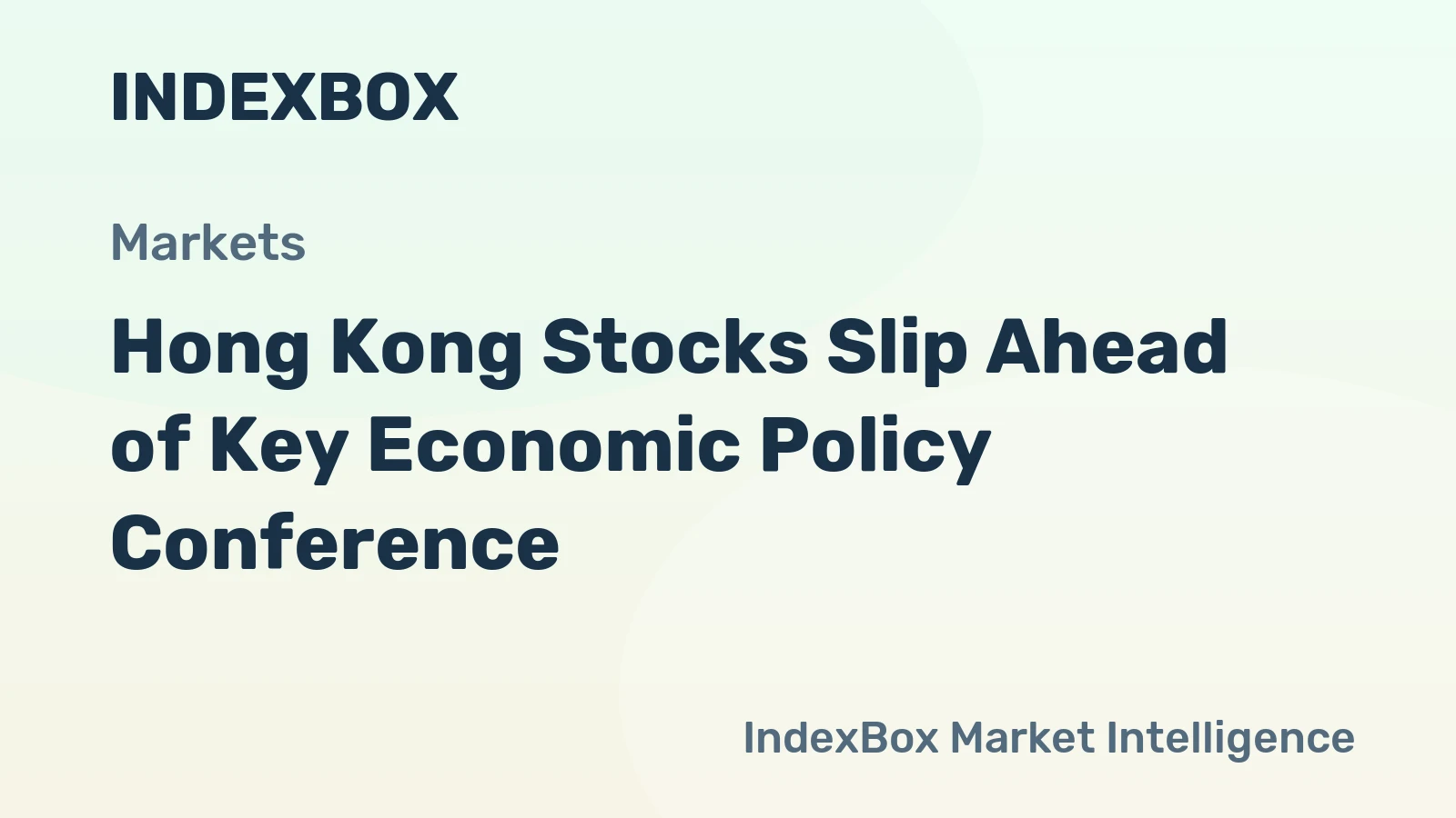 Hong Kong Stocks Slip Ahead of Key Economic Policy Conference