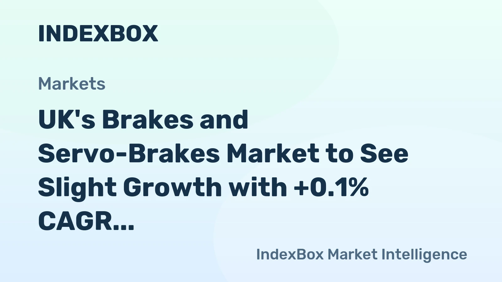 UK's Brakes and Servo-Brakes Market to See Slight Growth with +0.1% CAGR