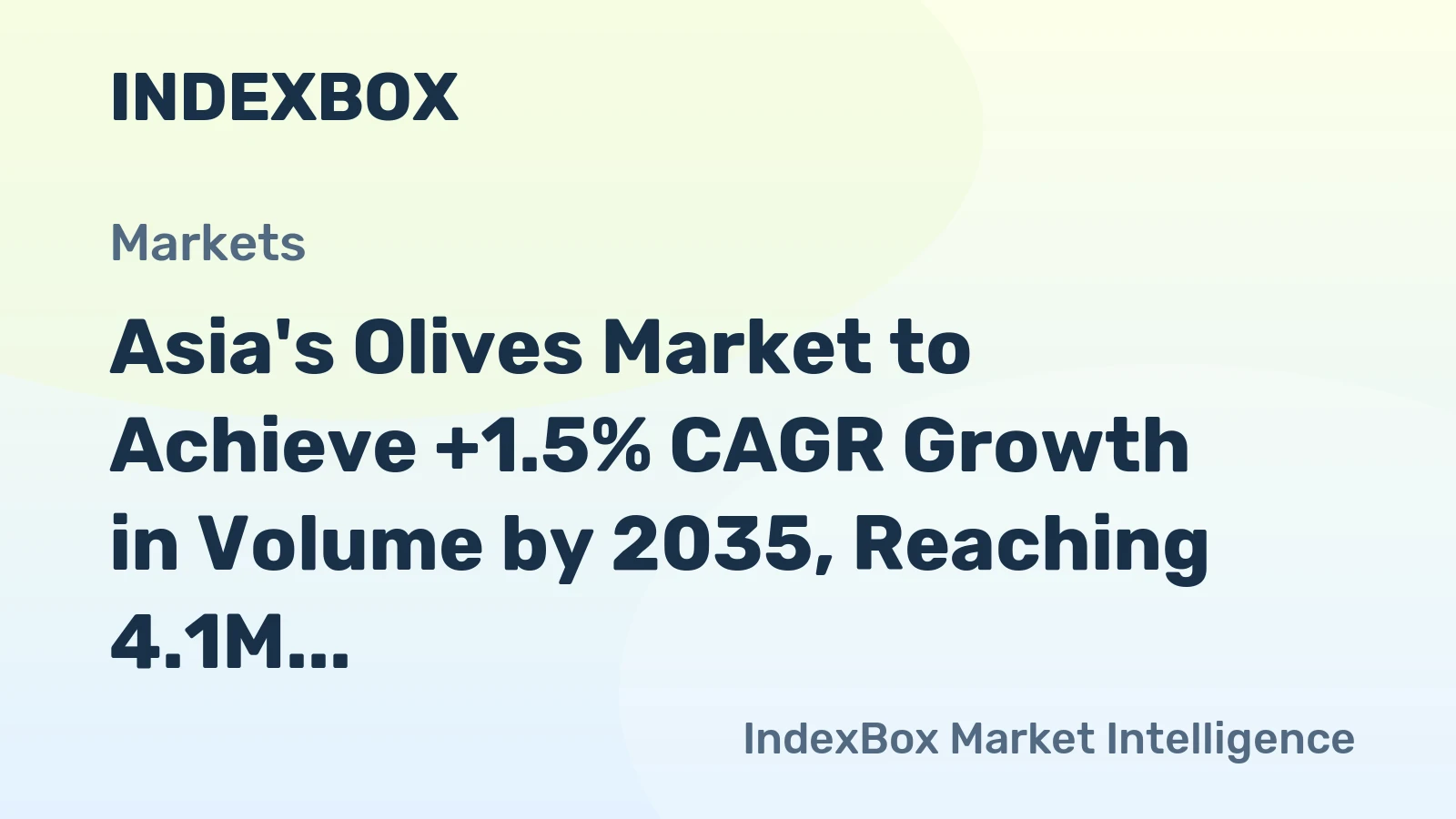 Asia's Olives Market to Achieve +1.5% CAGR Growth in Volume by 2035, Reaching 4.1M Tons