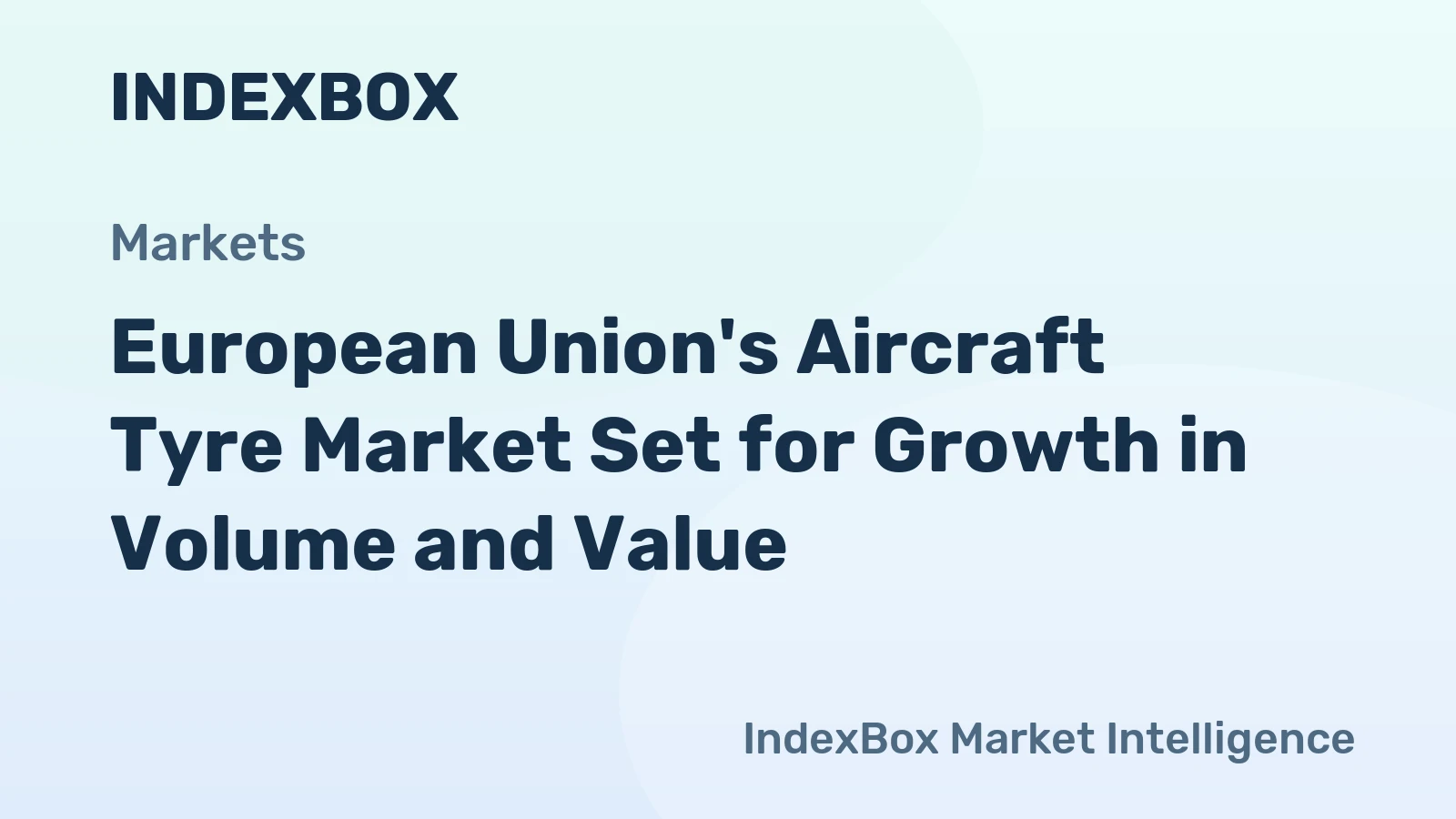 European Union's Aircraft Tyre Market Set for Growth in Volume and Value