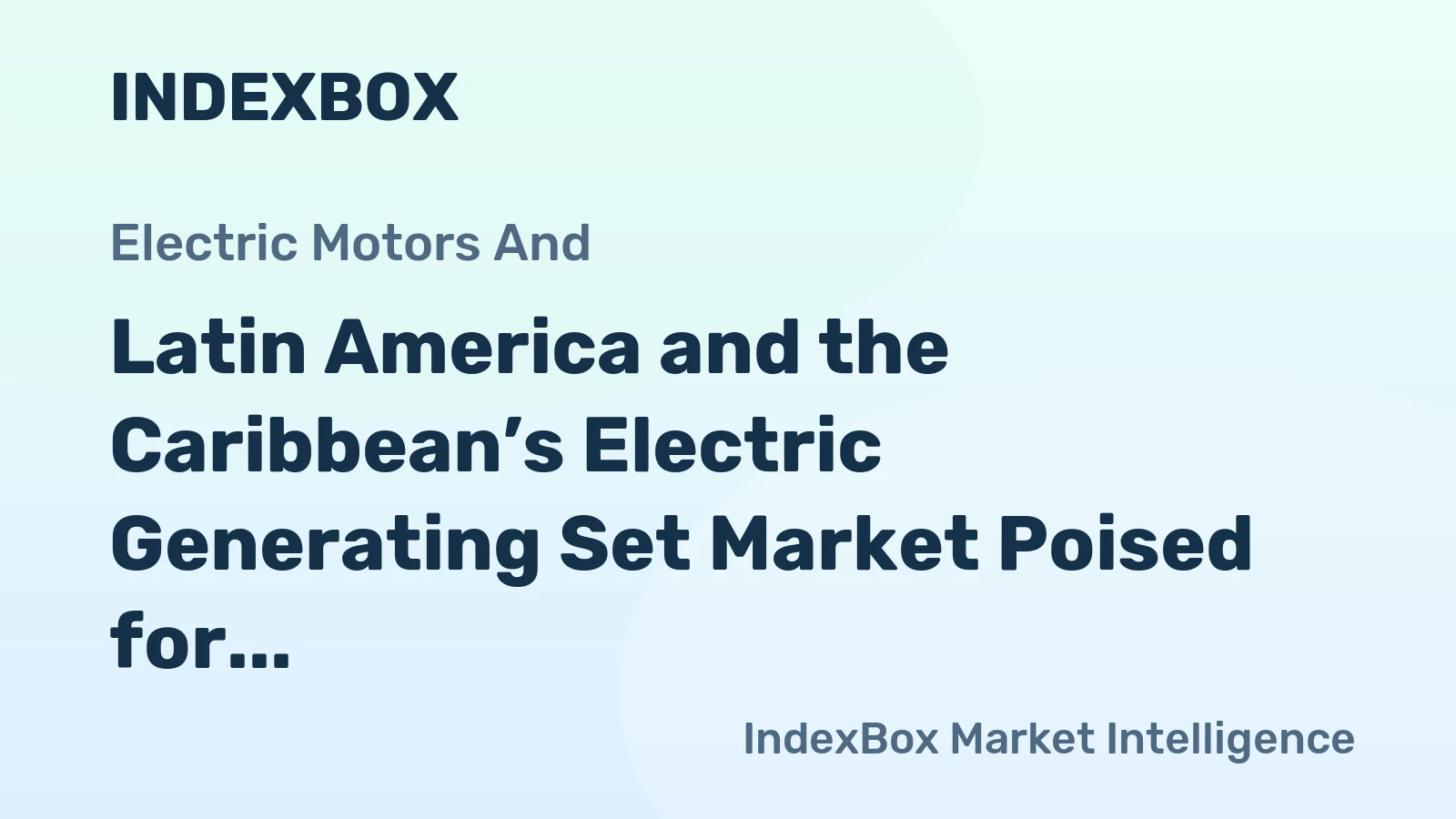 Latin America and the Caribbean’s Electric Generating Set Market Poised for Steady Growth with 3.2% CAGR in Value