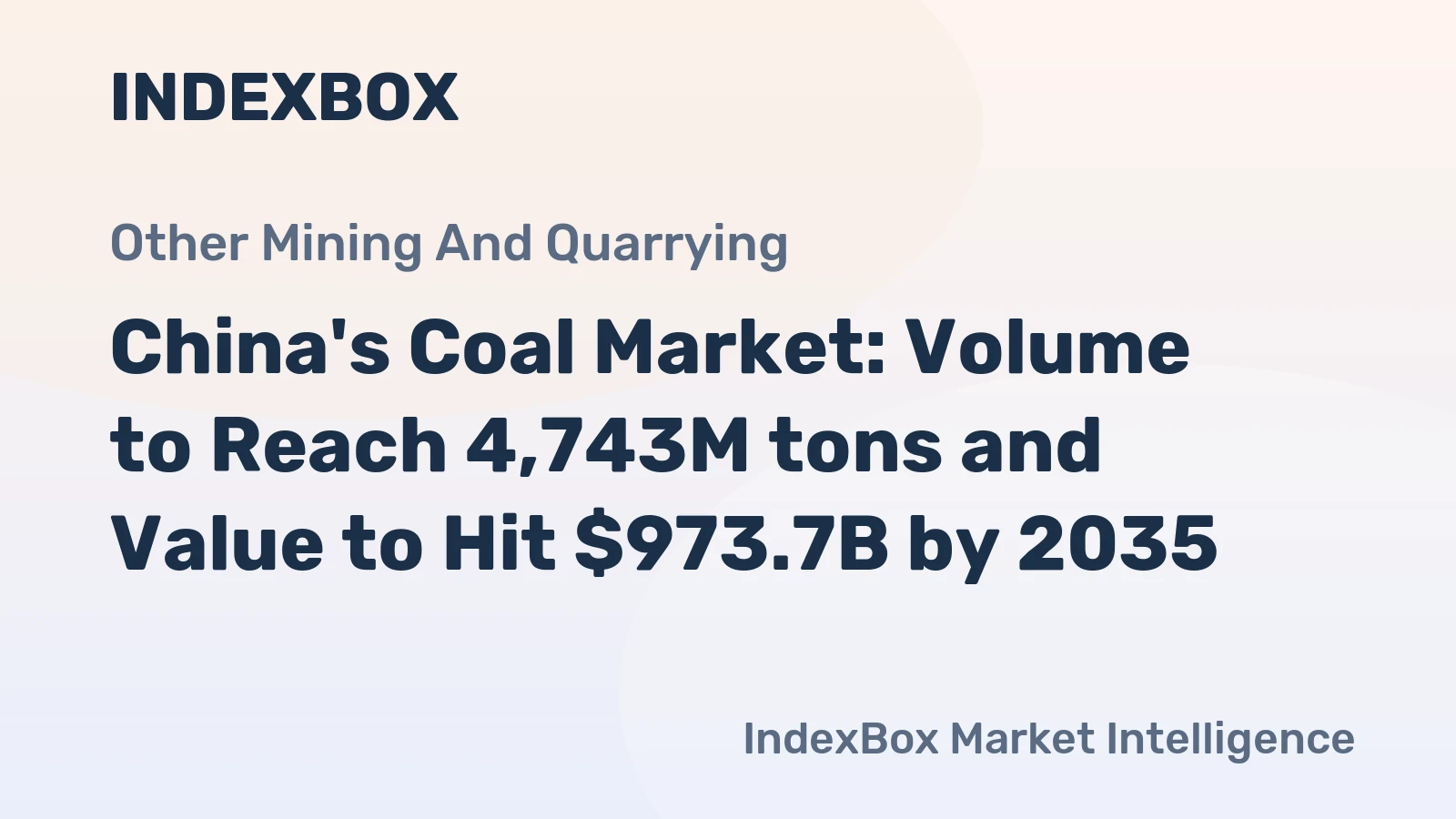 China's Coal Market: Volume to Reach 4,743M tons and Value to Hit $973.7B by 2035