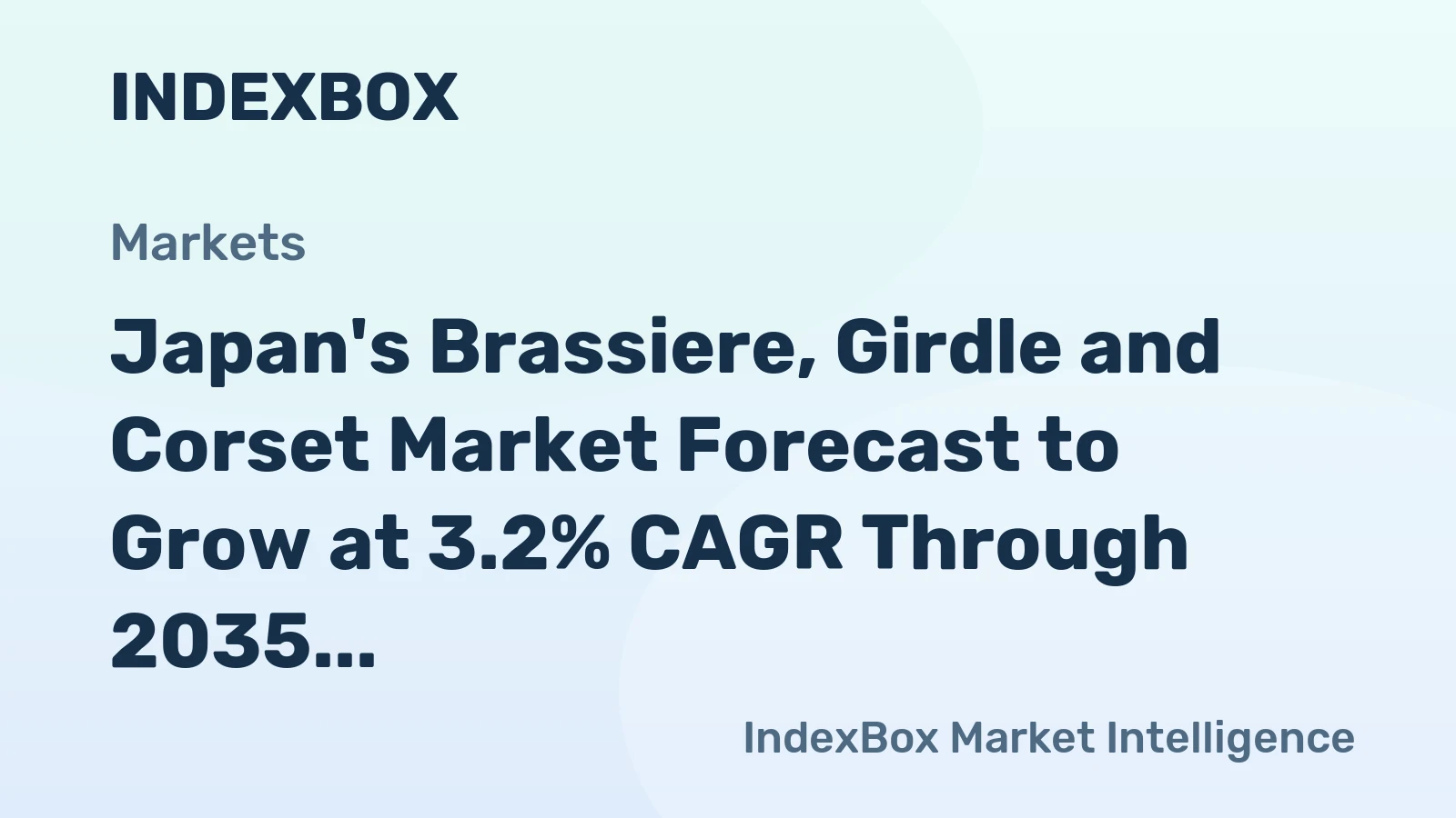 Japan's Brassiere, Girdle and Corset Market Forecast to Grow at 3.2% CAGR Through 2035