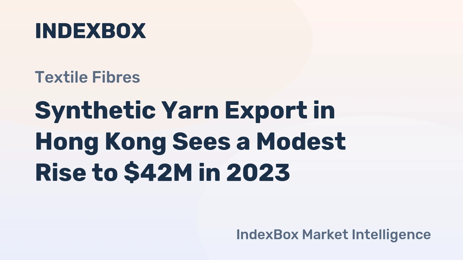 Synthetic Yarn Export in Hong Kong Sees a Modest Rise to $42M in 2023