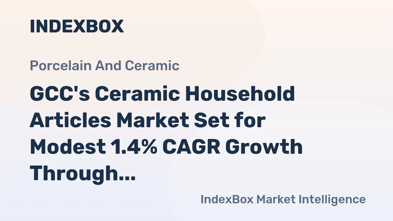 GCC's Ceramic Household Articles Market Set for Modest 1.4% CAGR Growth Through 2035