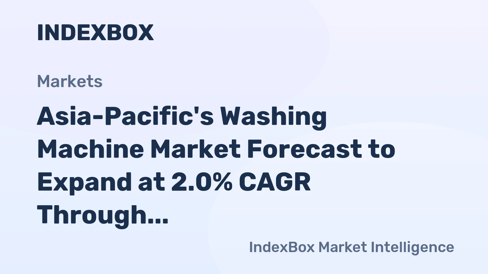 Asia-Pacific's Washing Machine Market Forecast to Expand at 2.0% CAGR Through 2035