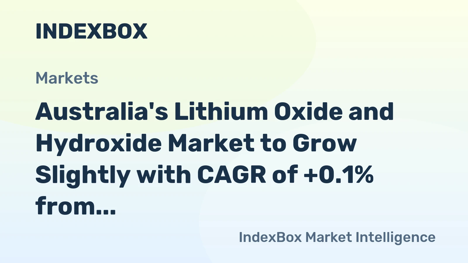 Australia's Lithium Oxide and Hydroxide Market to Grow Slightly with CAGR of +0.1% from 2024 to 2035