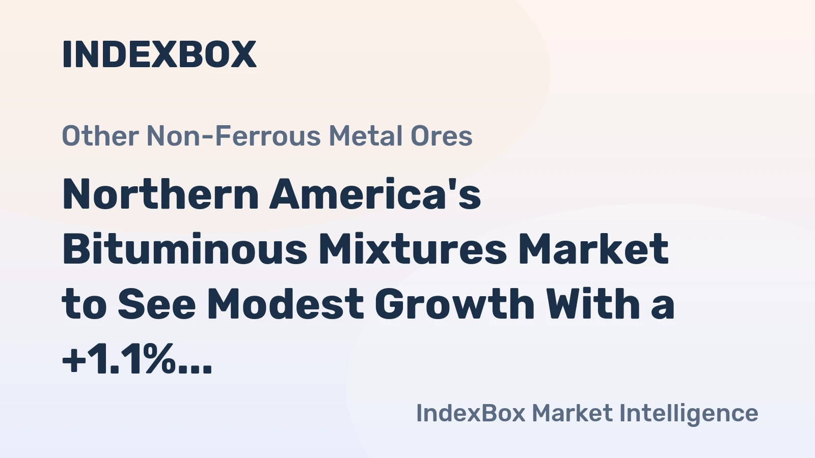 Northern America's Bituminous Mixtures Market to See Modest Growth With a +1.1% CAGR