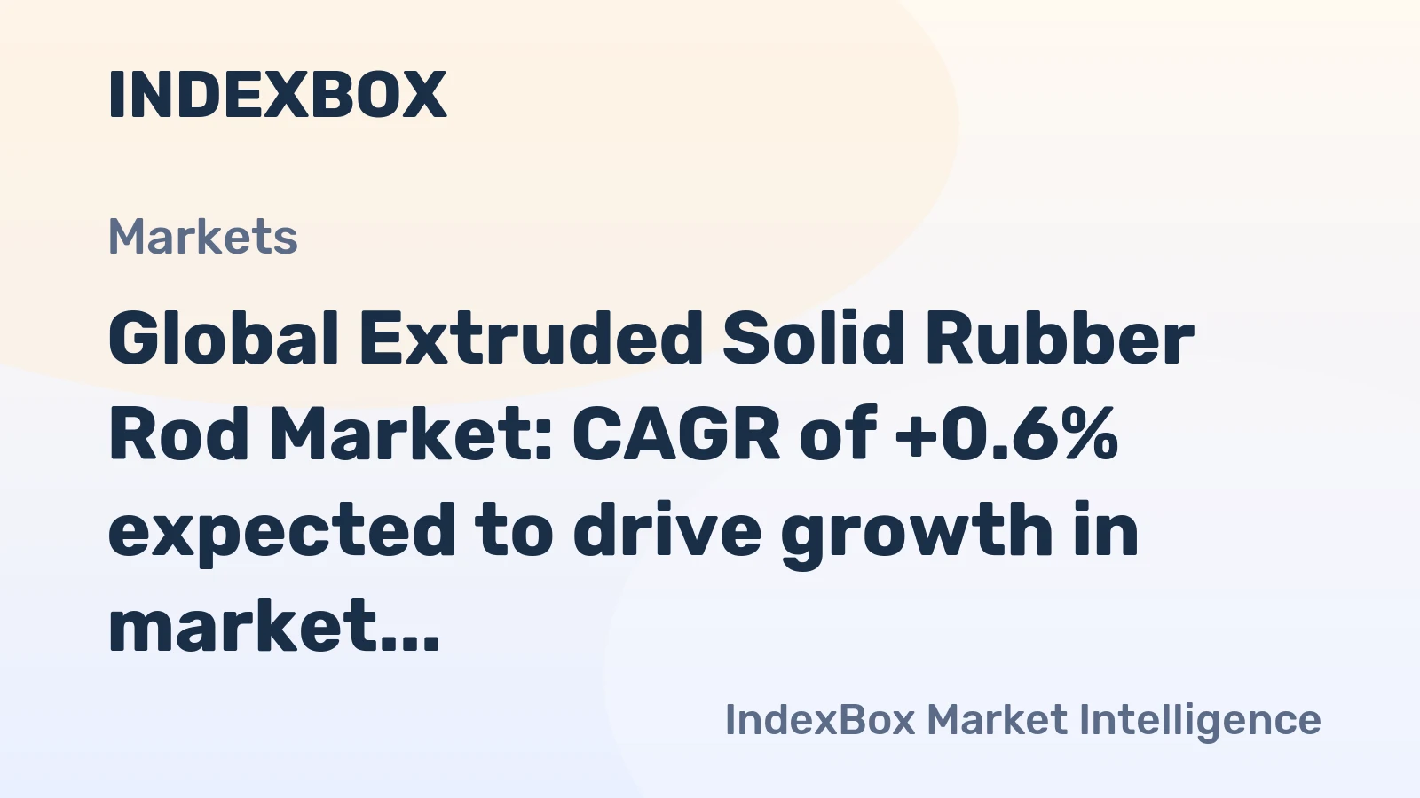 Global Extruded Solid Rubber Rod Market: CAGR of +0.6% expected to drive growth in market value