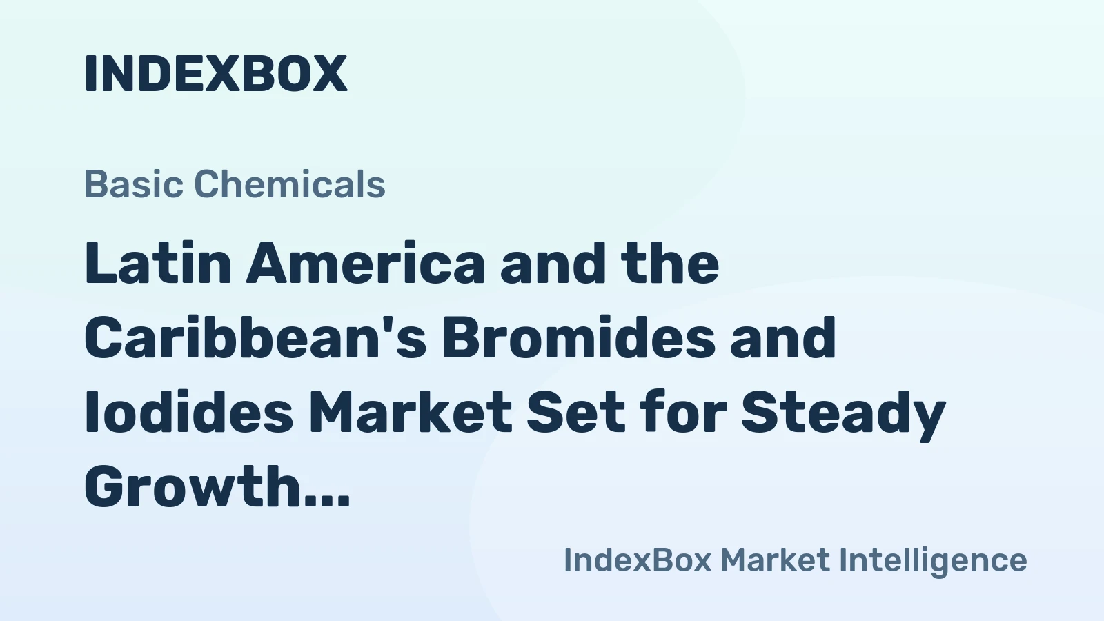 Latin America and the Caribbean's Bromides and Iodides Market Set for Steady Growth with 1.6% CAGR