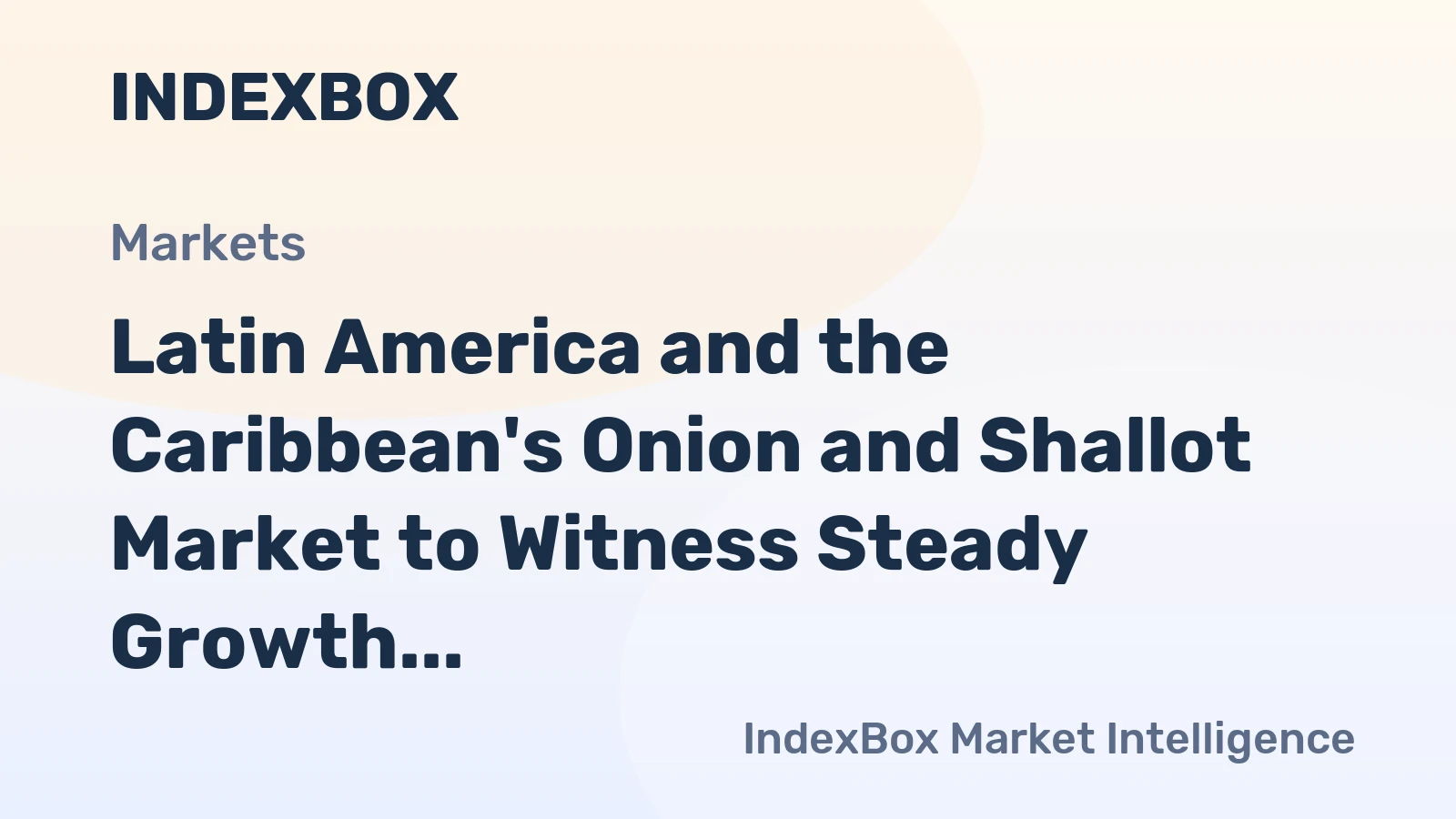Latin America and the Caribbean's Onion and Shallot Market to Witness Steady Growth with Projected CAGR of +1.5% from 2024 to 2035