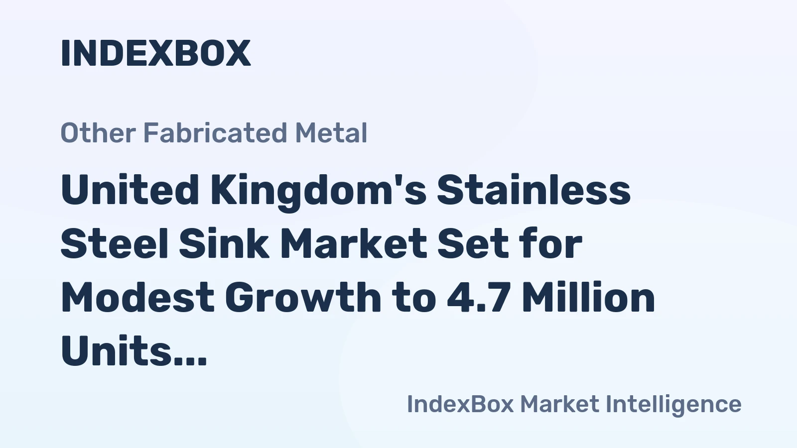United Kingdom's Stainless Steel Sink Market Set for Modest Growth to 4.7 Million Units and $73 Million Value