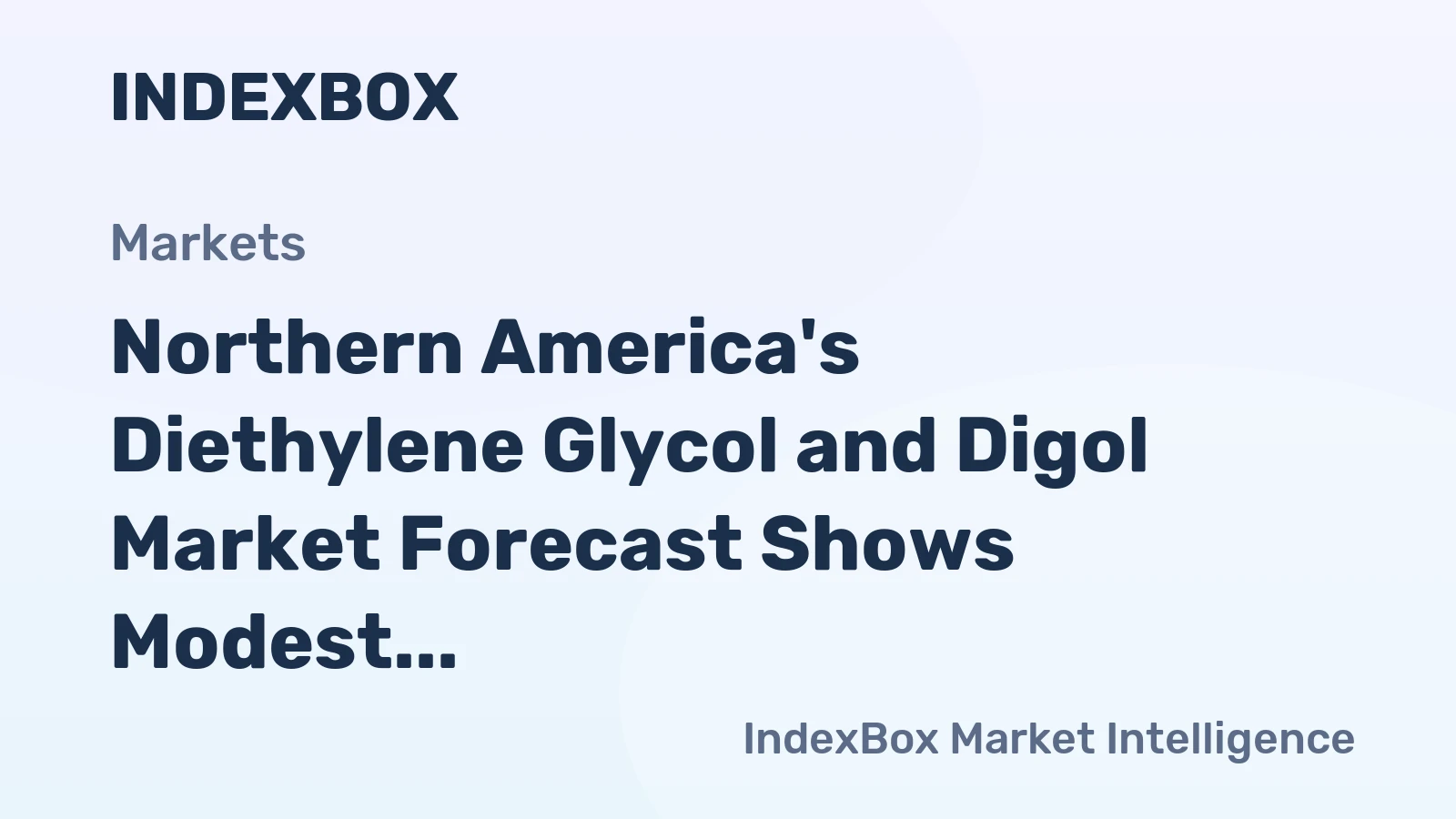 Northern America's Diethylene Glycol and Digol Market Forecast Shows Modest Growth with +0.9% Volume CAGR