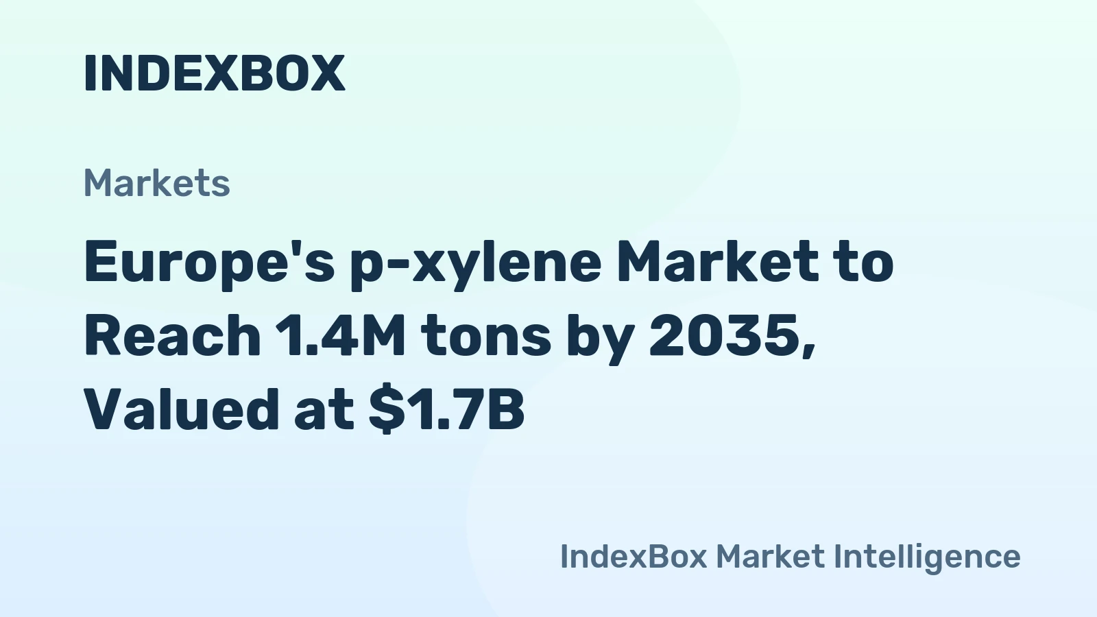 Europe's p-xylene Market to Reach 1.4M tons by 2035, Valued at $1.7B