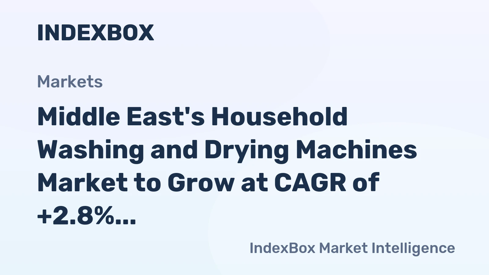 Middle East's Household Washing and Drying Machines Market to Grow at CAGR of +2.8%