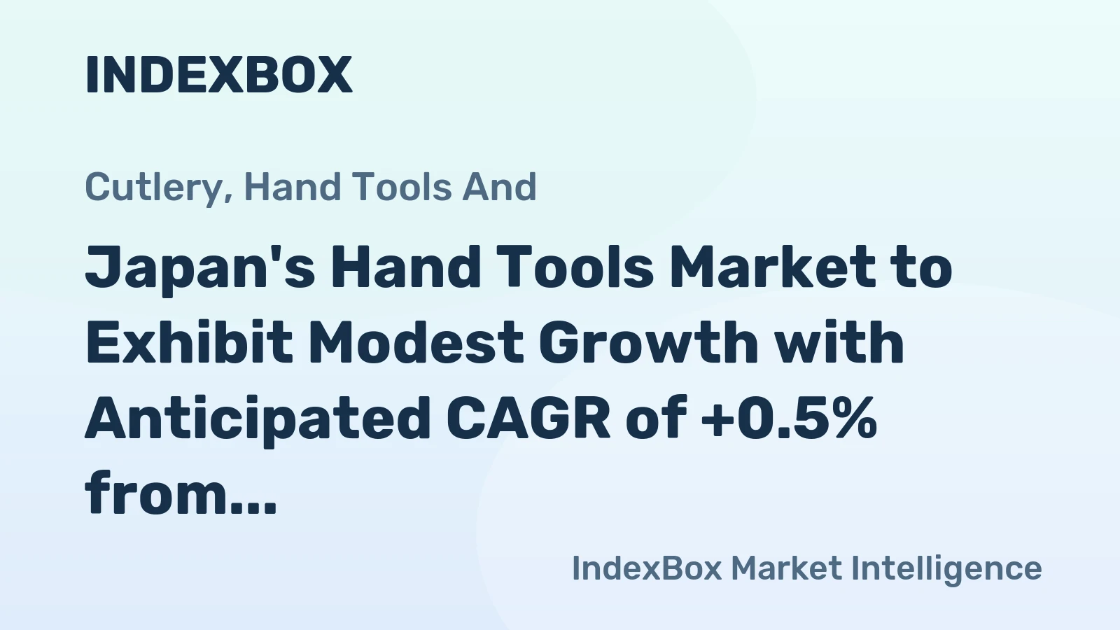 Japan's Hand Tools Market to Exhibit Modest Growth with Anticipated CAGR of +0.5% from 2024 to 2035