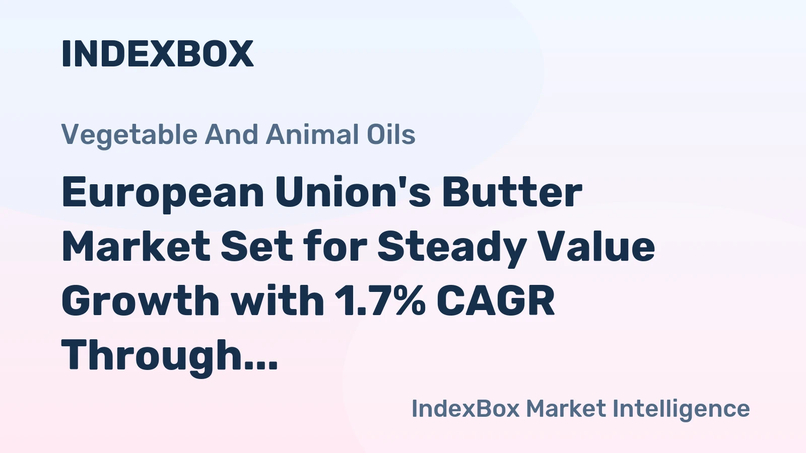 European Union's Butter Market Set for Steady Value Growth with 1.7% CAGR Through 2035