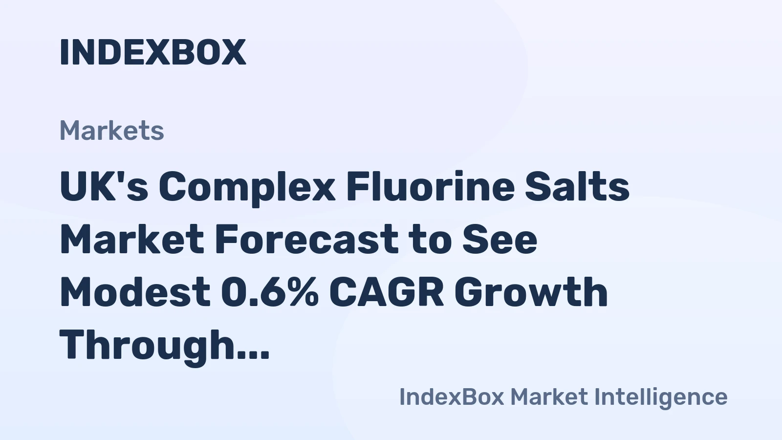 UK's Complex Fluorine Salts Market Forecast to See Modest 0.6% CAGR Growth Through 2035