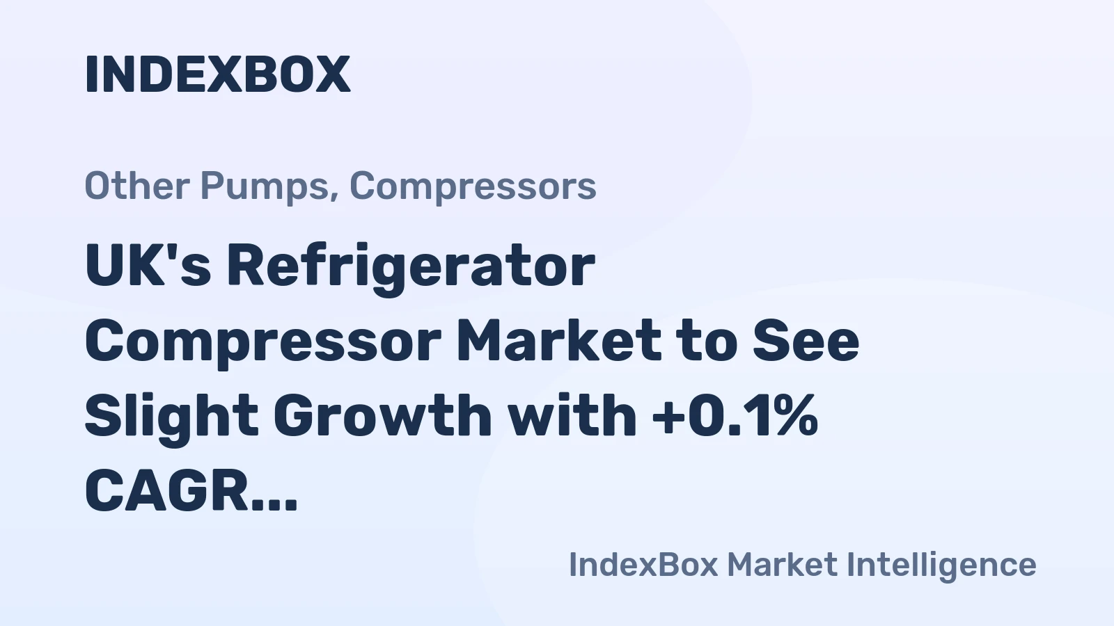 UK's Refrigerator Compressor Market to See Slight Growth with +0.1% CAGR Over Next Decade