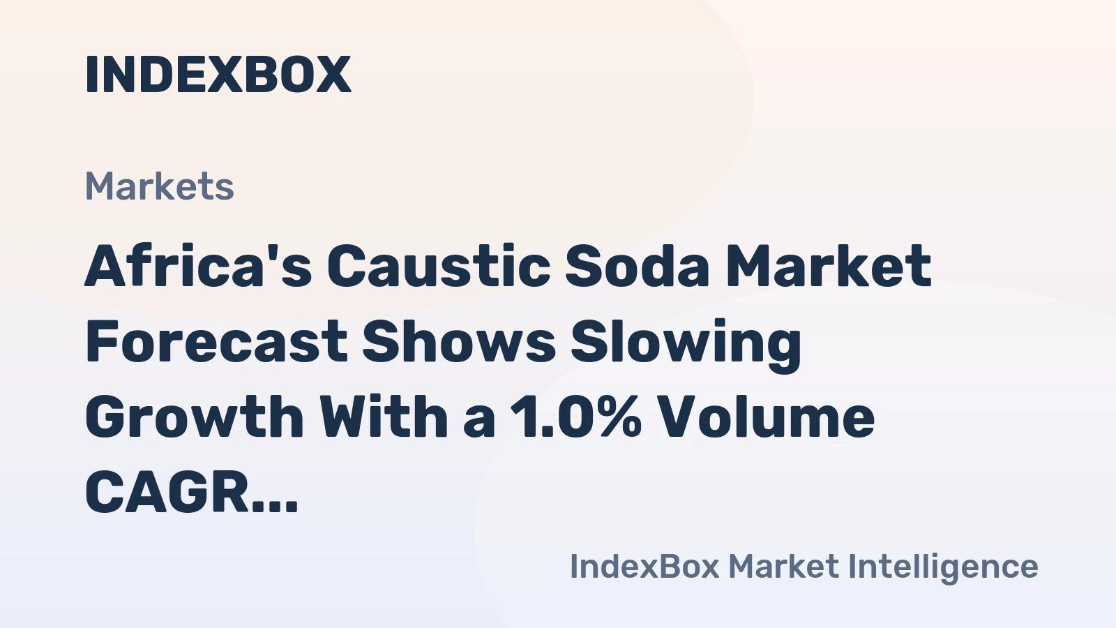 Africa's Caustic Soda Market Forecast Shows Slowing Growth With a 1.0% Volume CAGR Through 2035