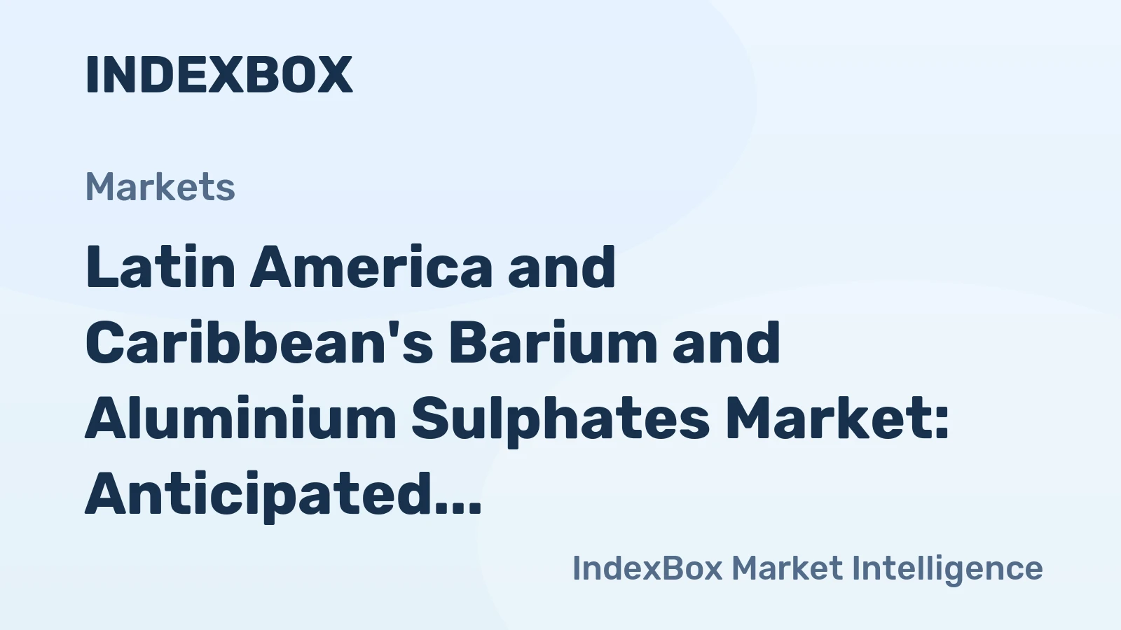 Latin America and Caribbean's Barium and Aluminium Sulphates Market: Anticipated CAGR of +0.9% in Volume and +1.4% in Value to Reach 461K Tons and $210M by 2035